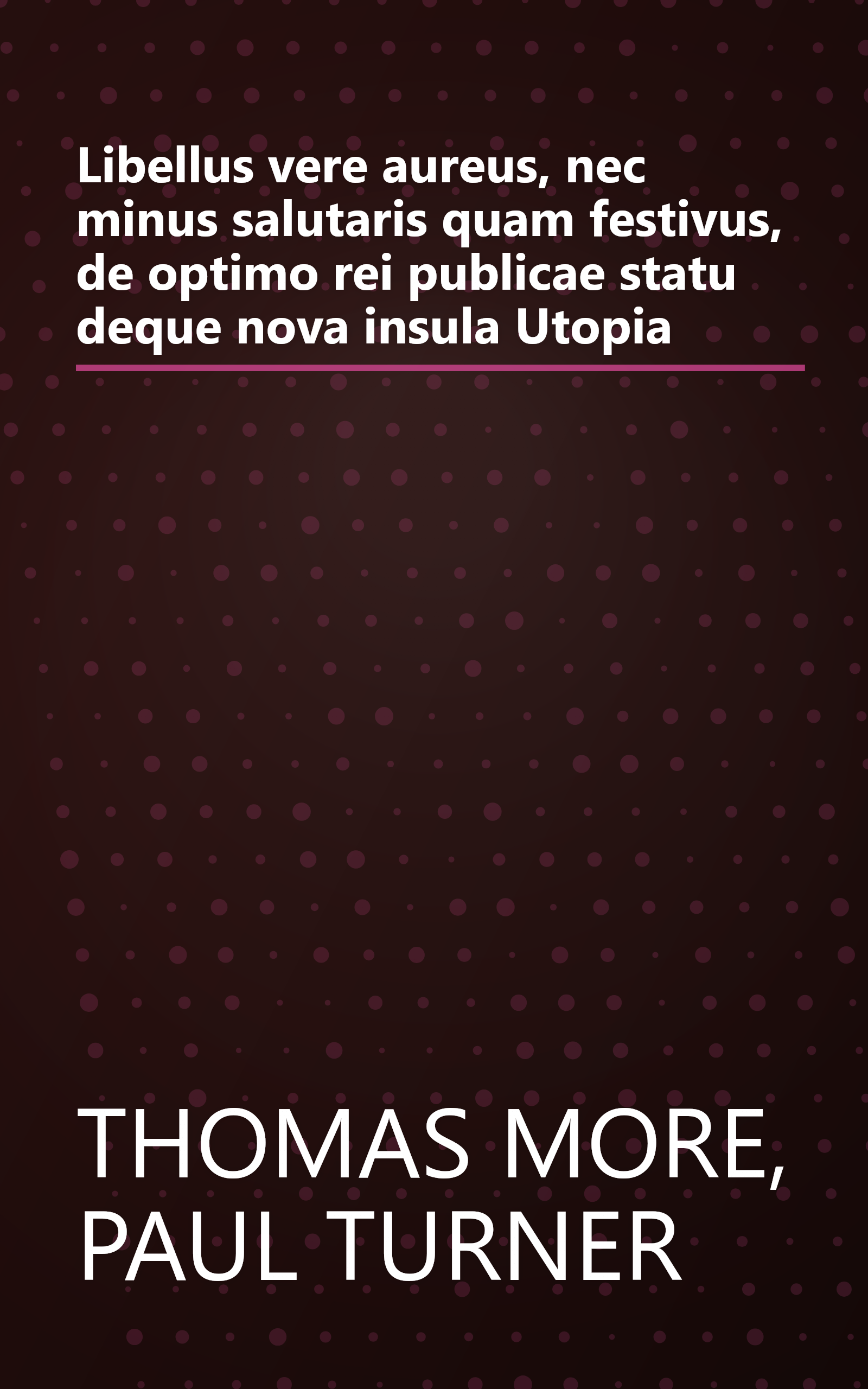 Libellus vere aureus, nec minus salutaris quam festivus, de optimo rei publicae statu deque nova insula Utopia book cover