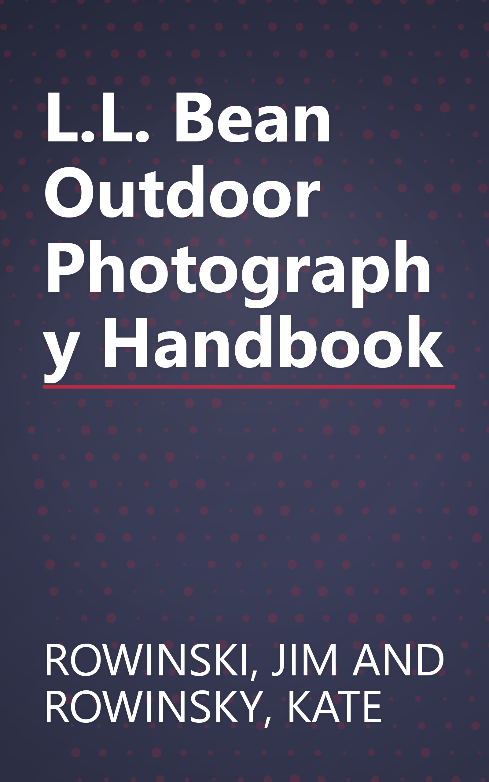 L.L. Bean Outdoor Photography Handbook book cover