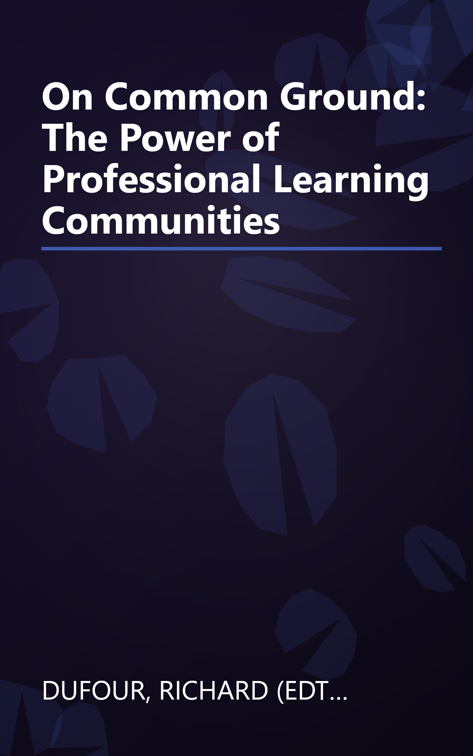 On Common Ground: The Power of Professional Learning Communities book cover