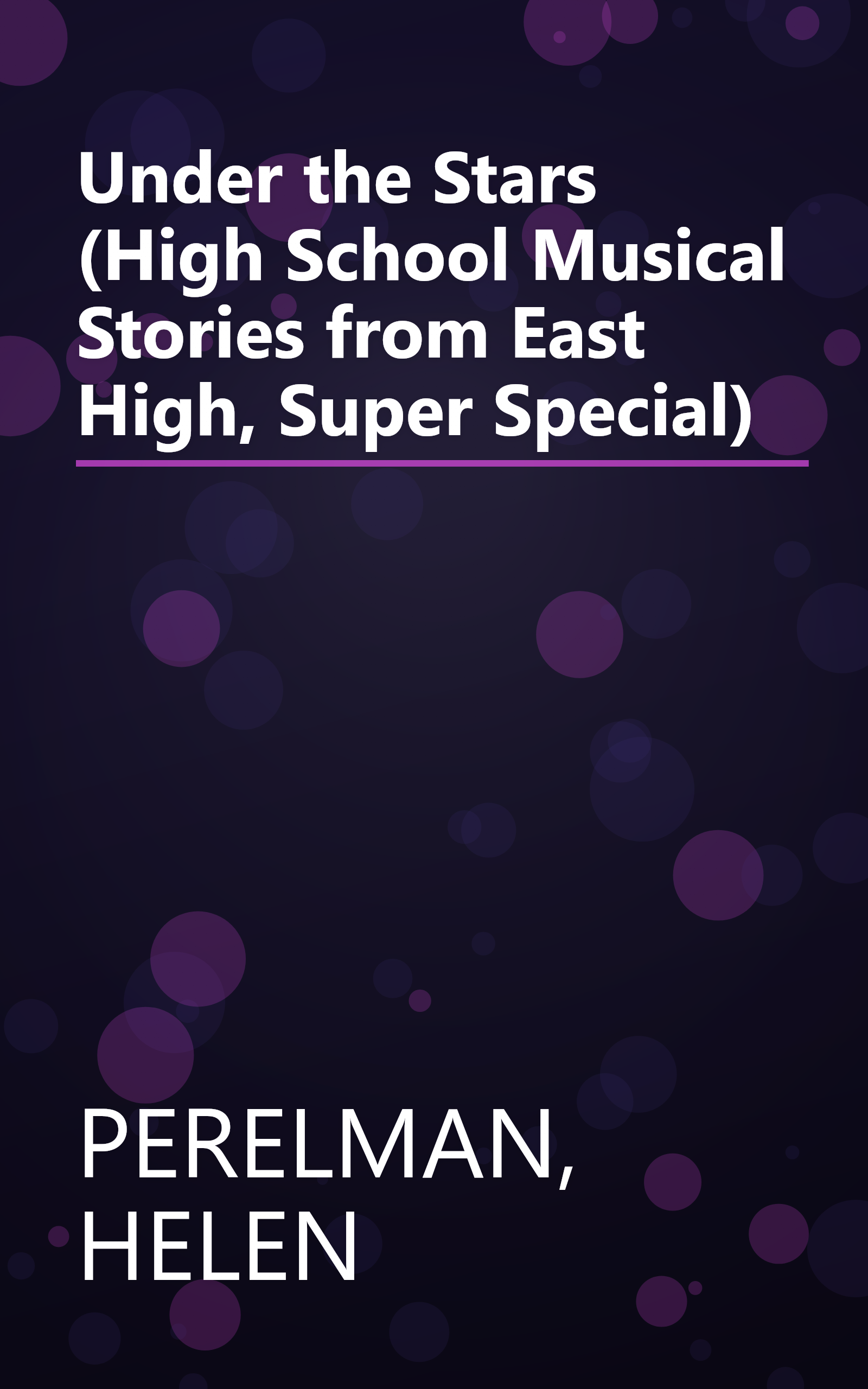 Under the Stars (High School Musical Stories from East High, Super Special) book cover