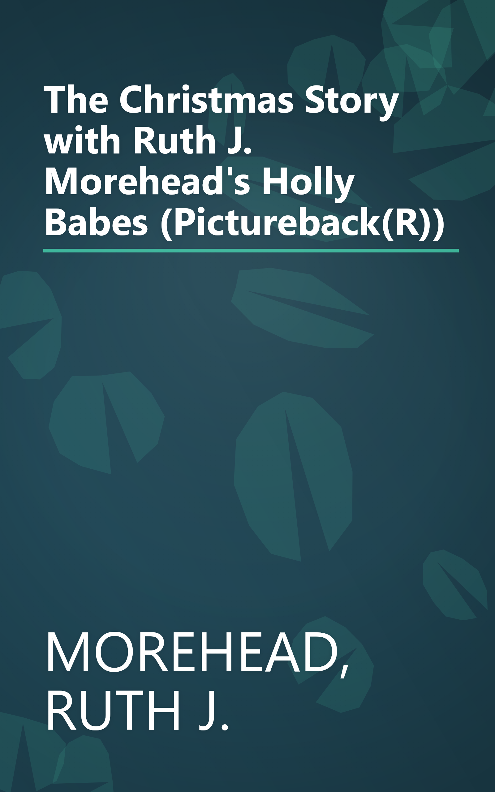 The Christmas Story with Ruth J. Morehead's Holly Babes (Pictureback(R)) book cover