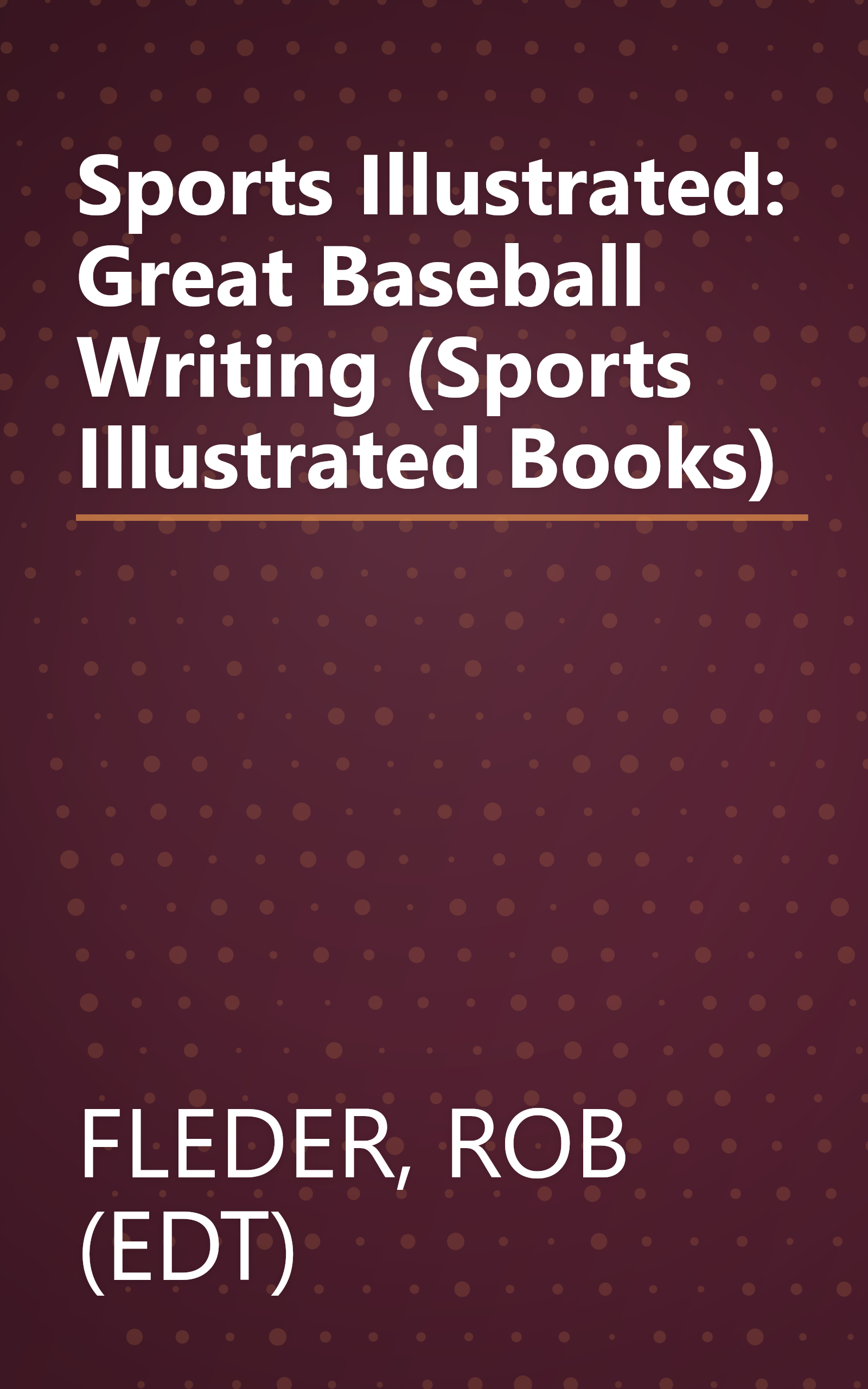 Sports Illustrated: Great Baseball Writing (Sports Illustrated Books) book cover