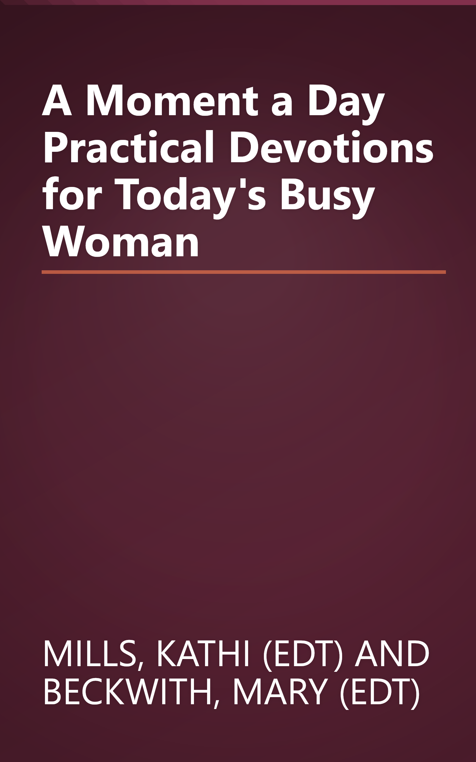 A Moment a Day Practical Devotions for Today's Busy Woman book cover