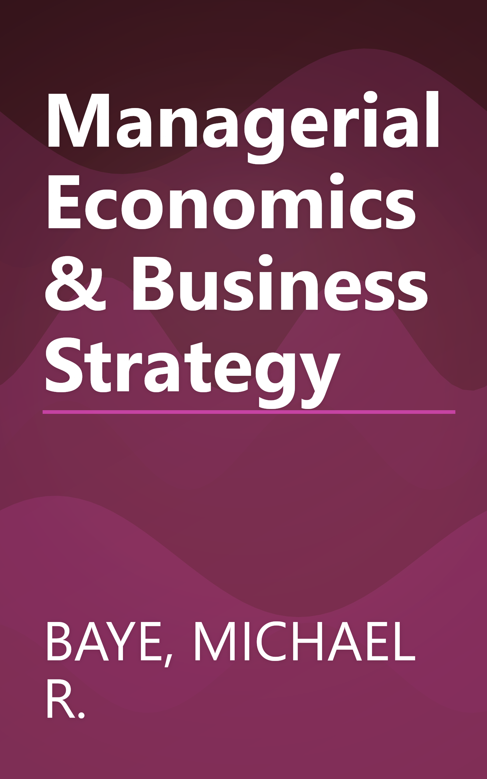Managerial Economics & Business Strategy book cover