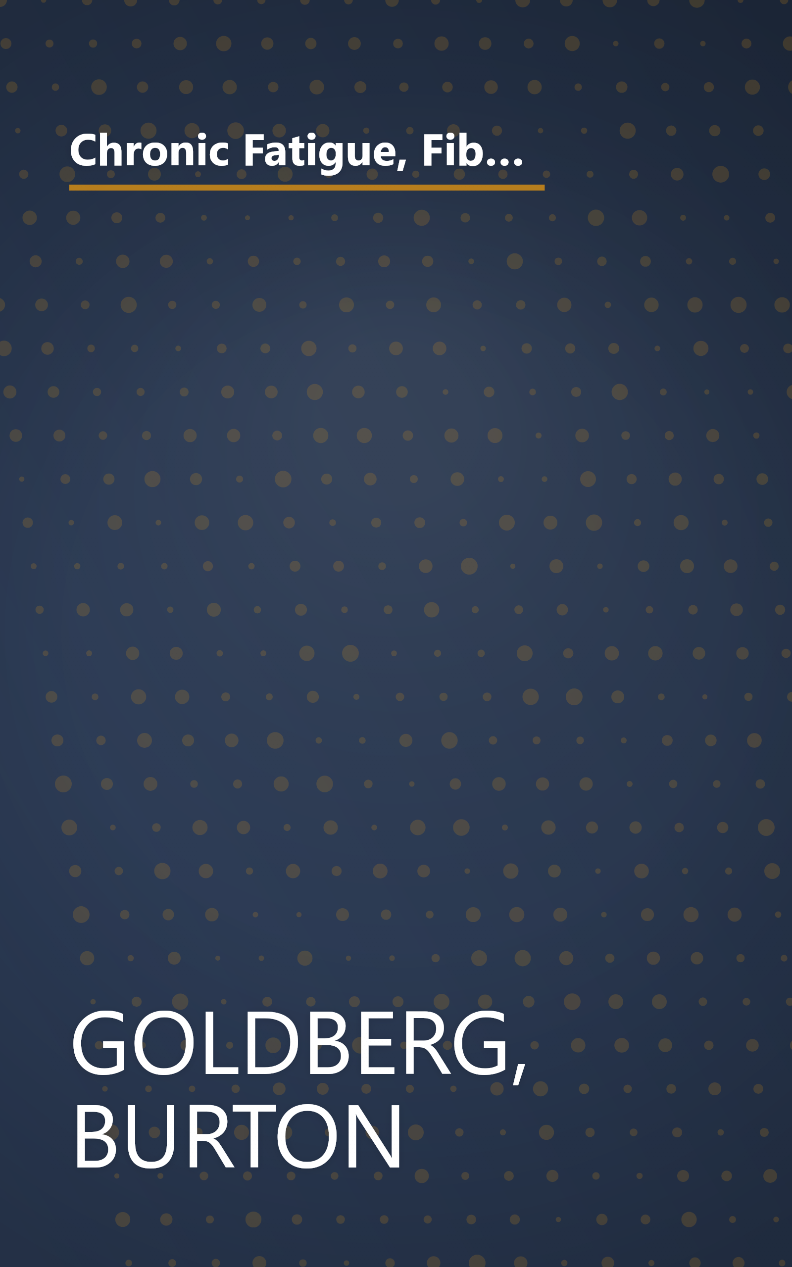 Chronic Fatigue, Fibromyalgia, and Lyme Disease, Second Edition: An Alternative Medicine Definitive Guide (Alternative Medicine Guides) book cover