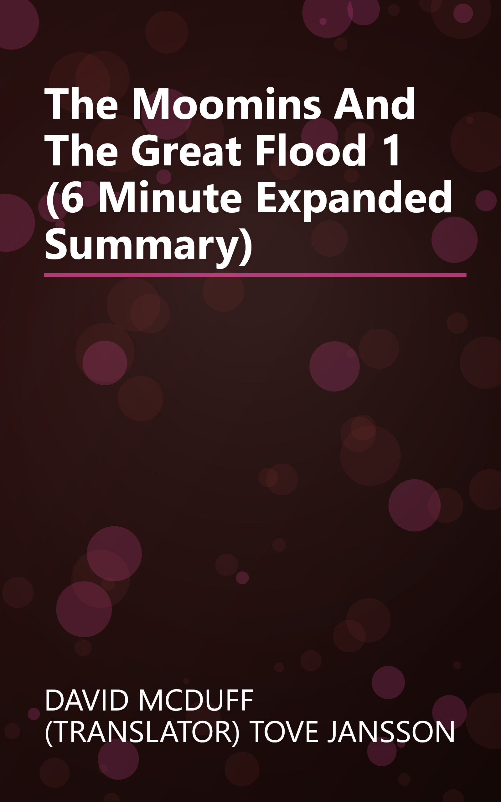 The Moomins And The Great Flood 1 (6 Minute   Expanded Summary) book cover