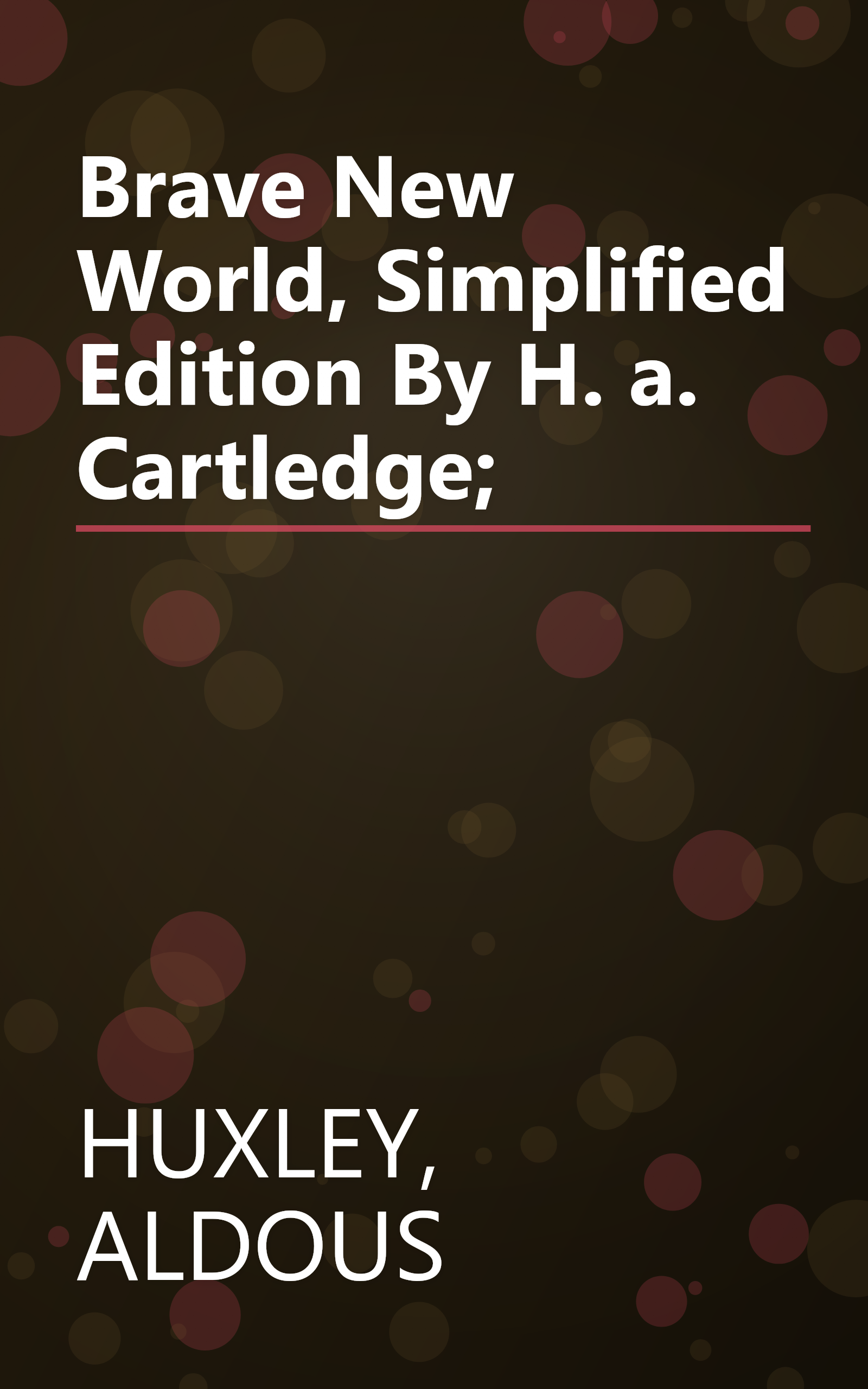 Brave New World, Simplified Edition By H. a. Cartledge; book cover