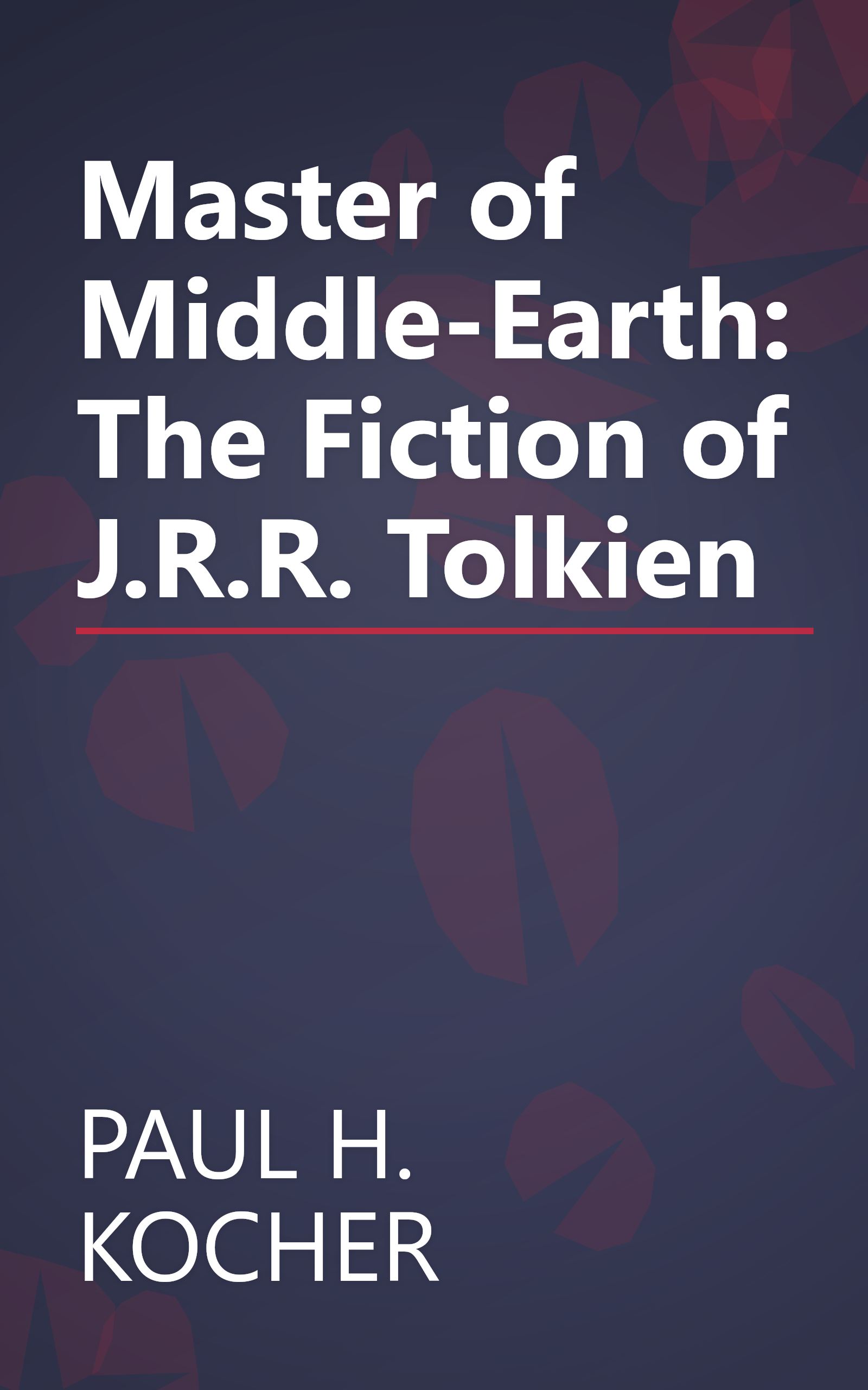 Master of Middle-Earth: The Fiction of J.R.R. Tolkien book cover