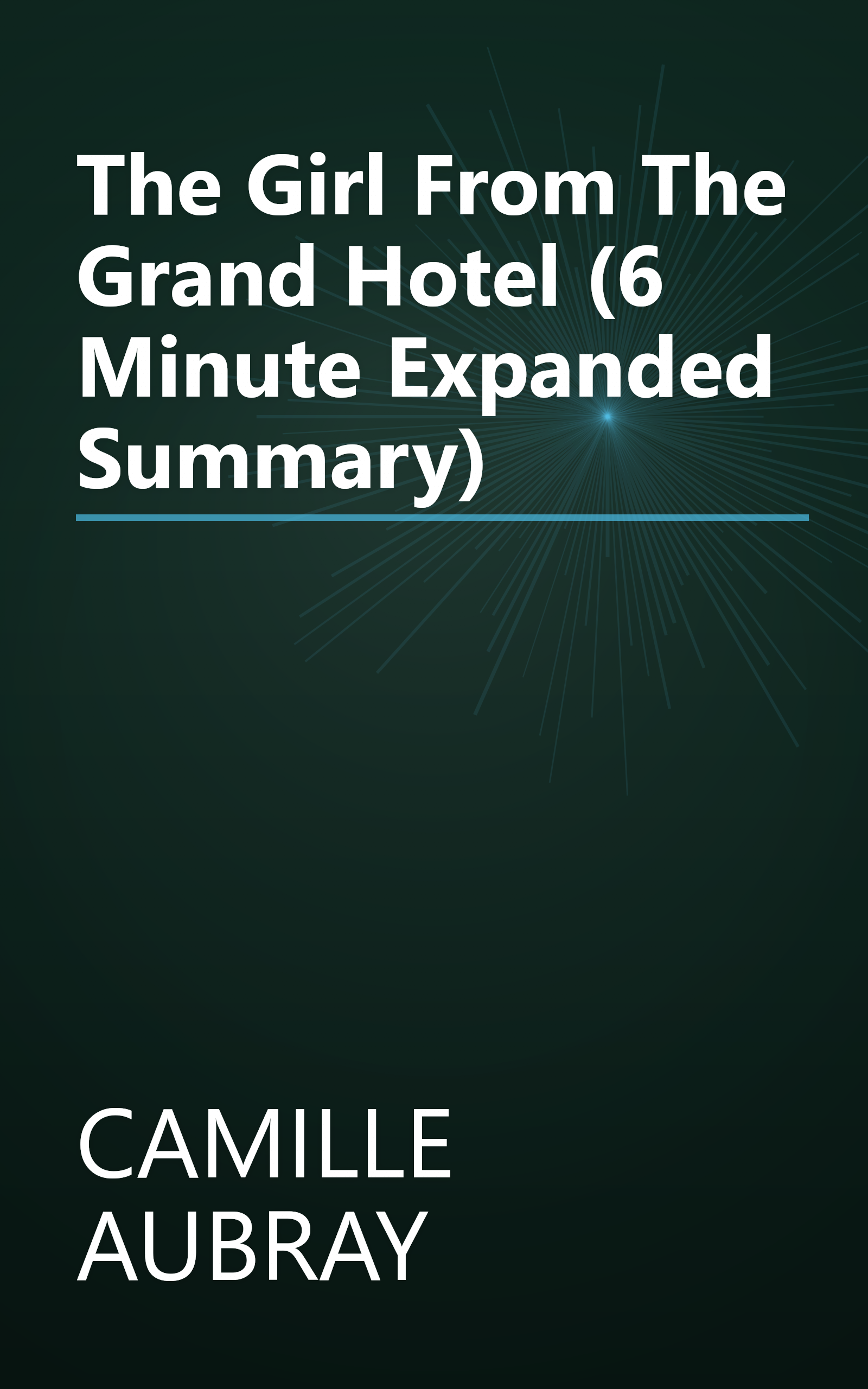 The Girl From The Grand Hotel (6 Minute   Expanded Summary) book cover