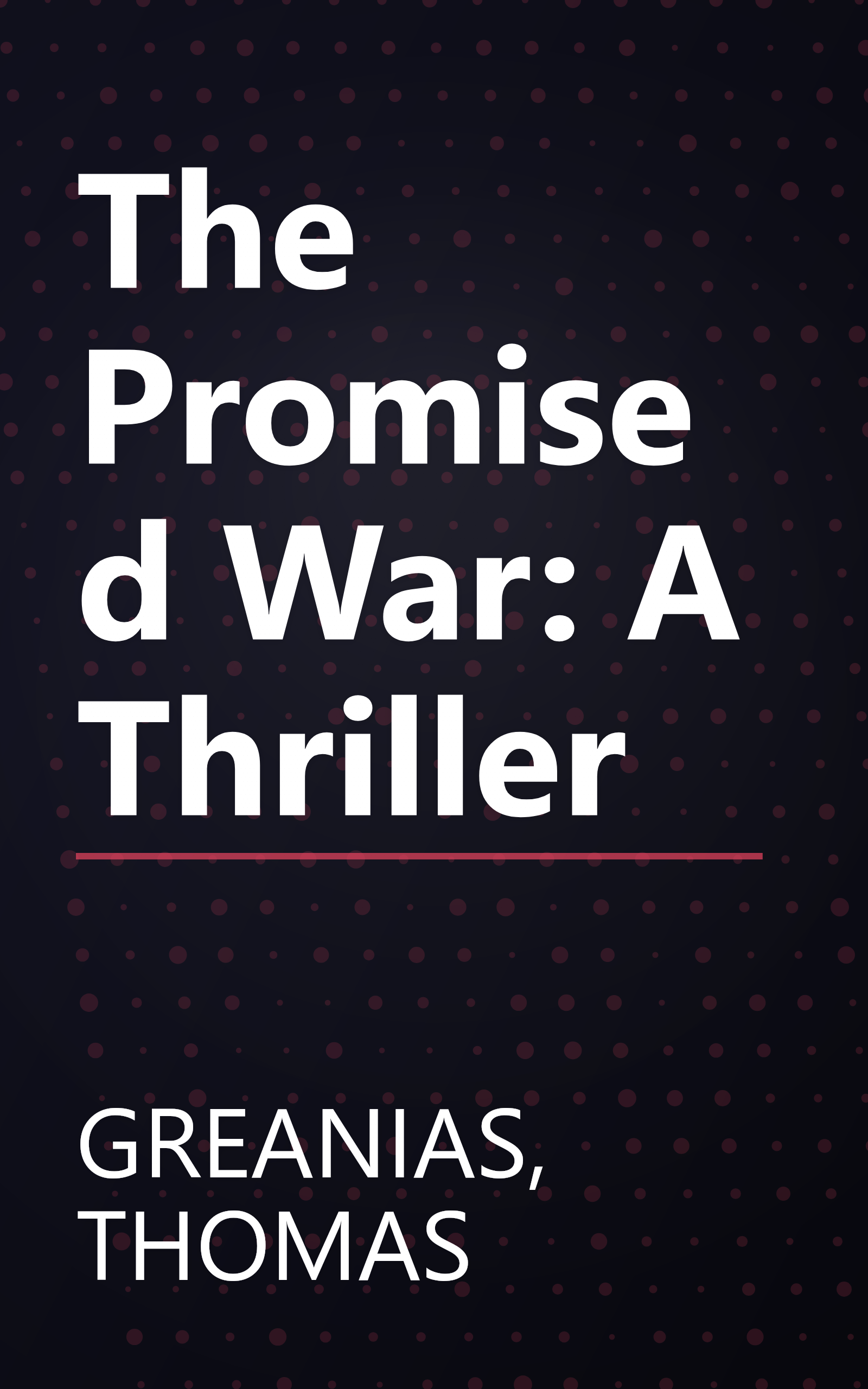 The Promised War: A Thriller book cover