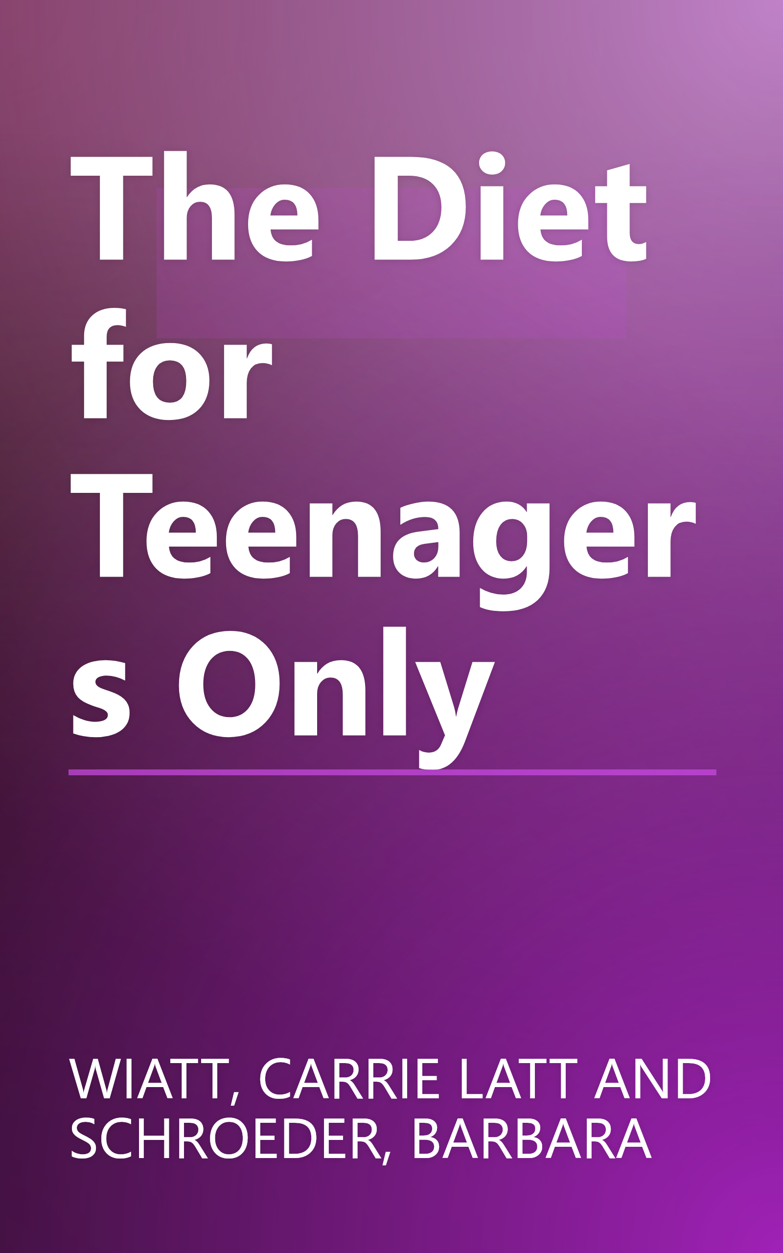 The Diet for Teenagers Only book cover