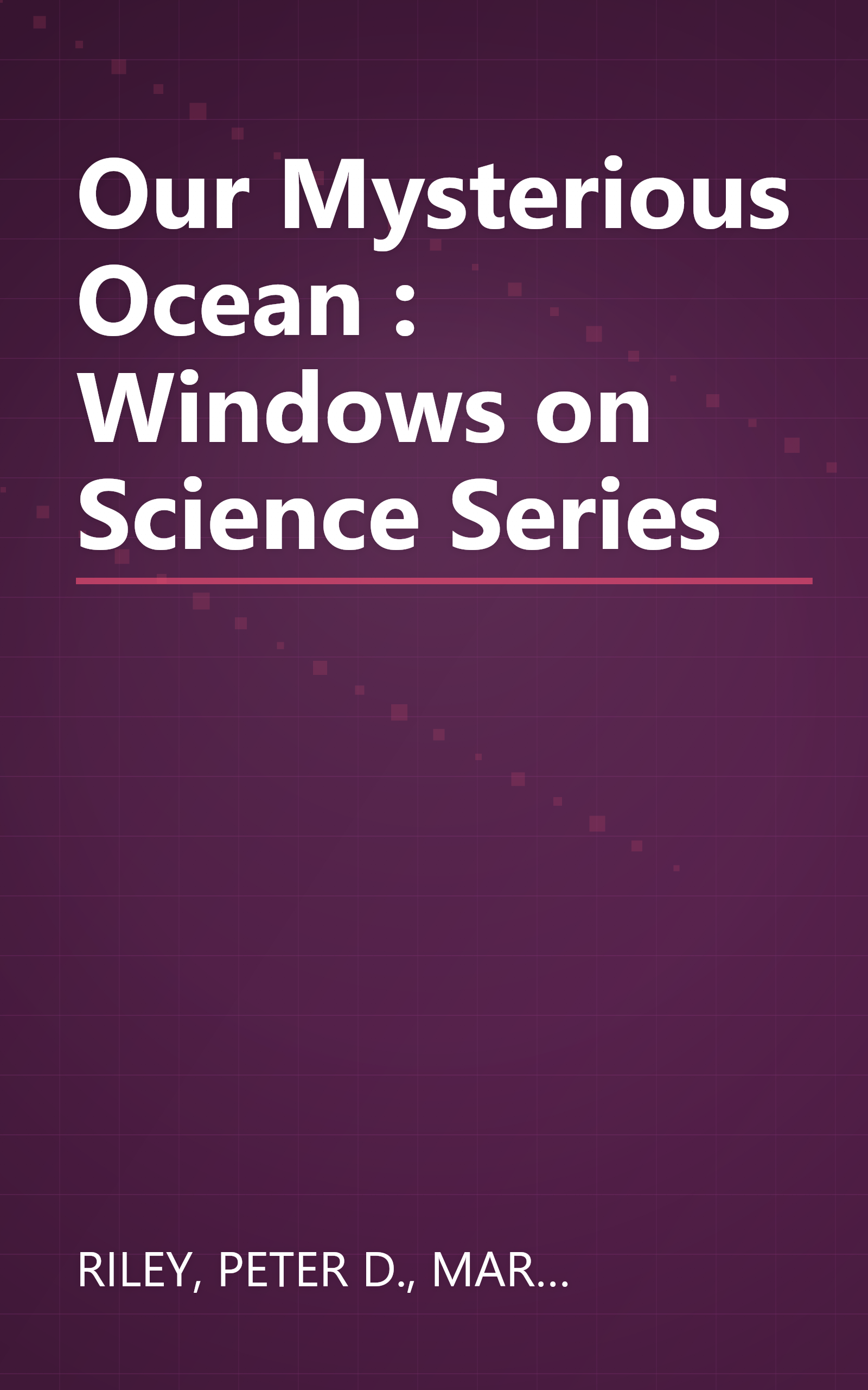 Our Mysterious Ocean : Windows on Science Series book cover