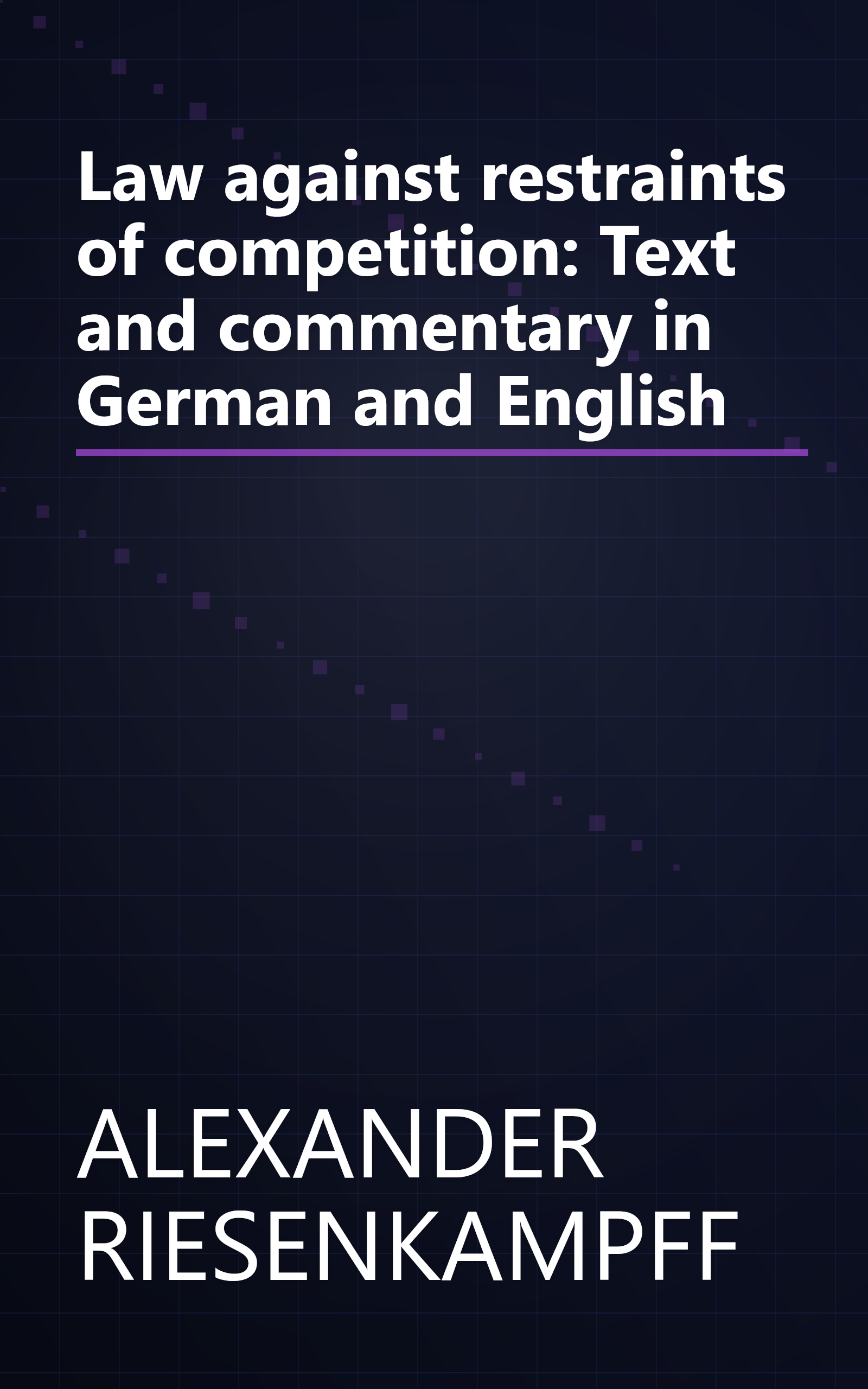 Law against restraints of competition: Text and commentary in German and English book cover