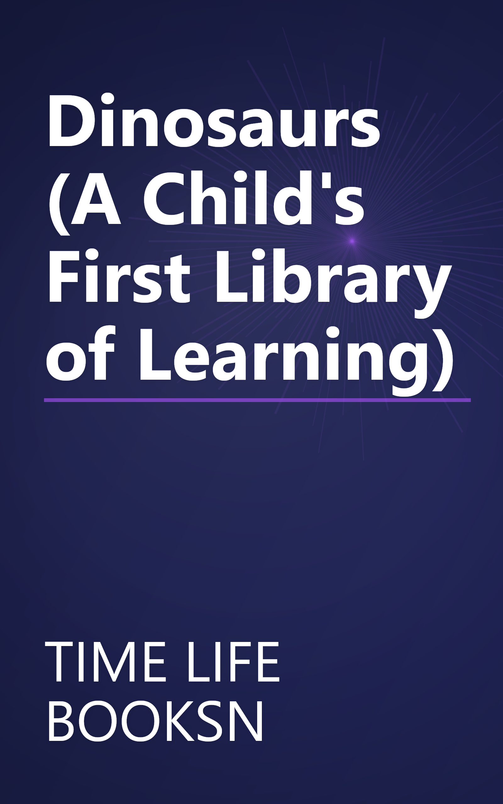 Dinosaurs (A Child's First Library of Learning) book cover