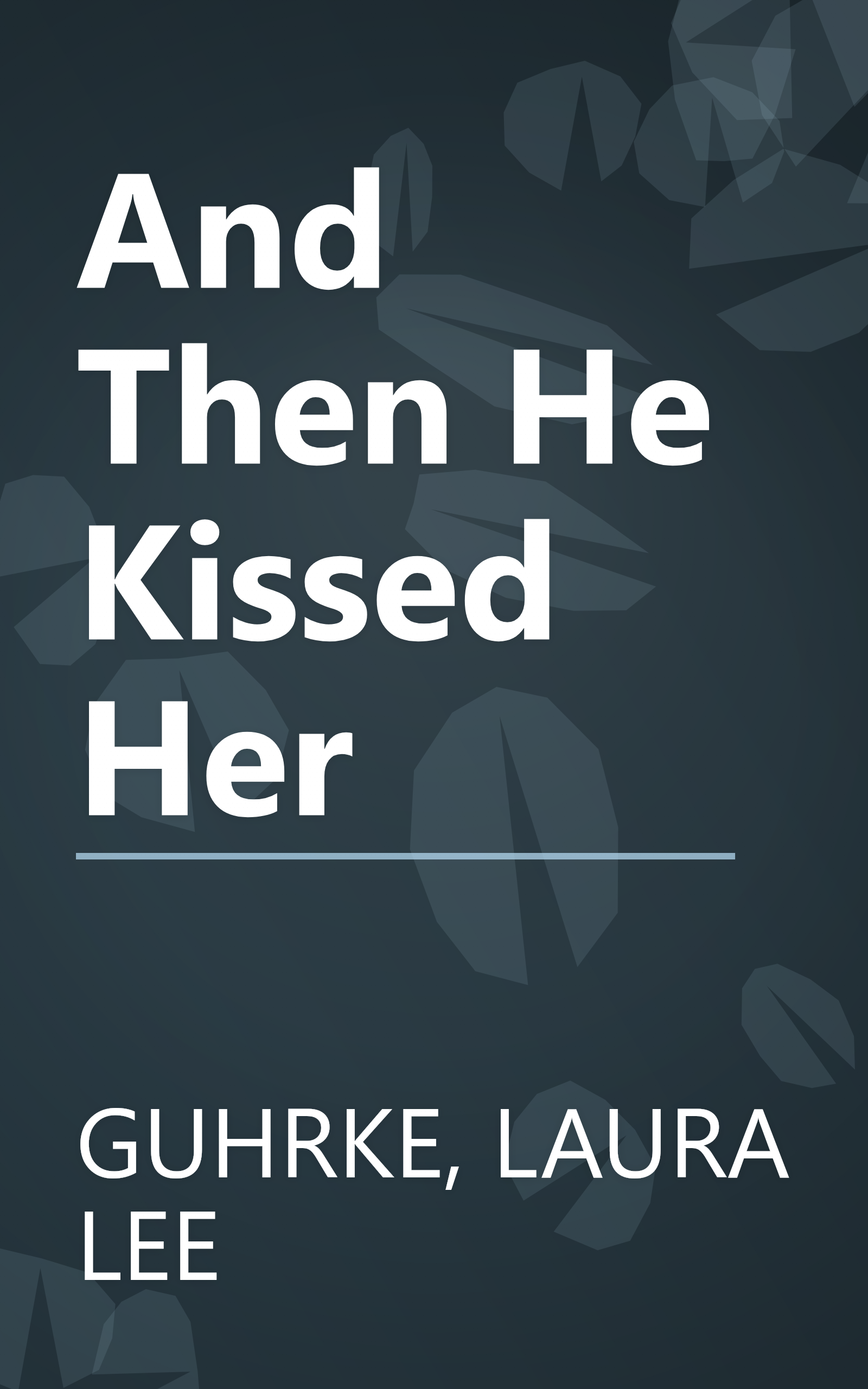And Then He Kissed Her book cover
