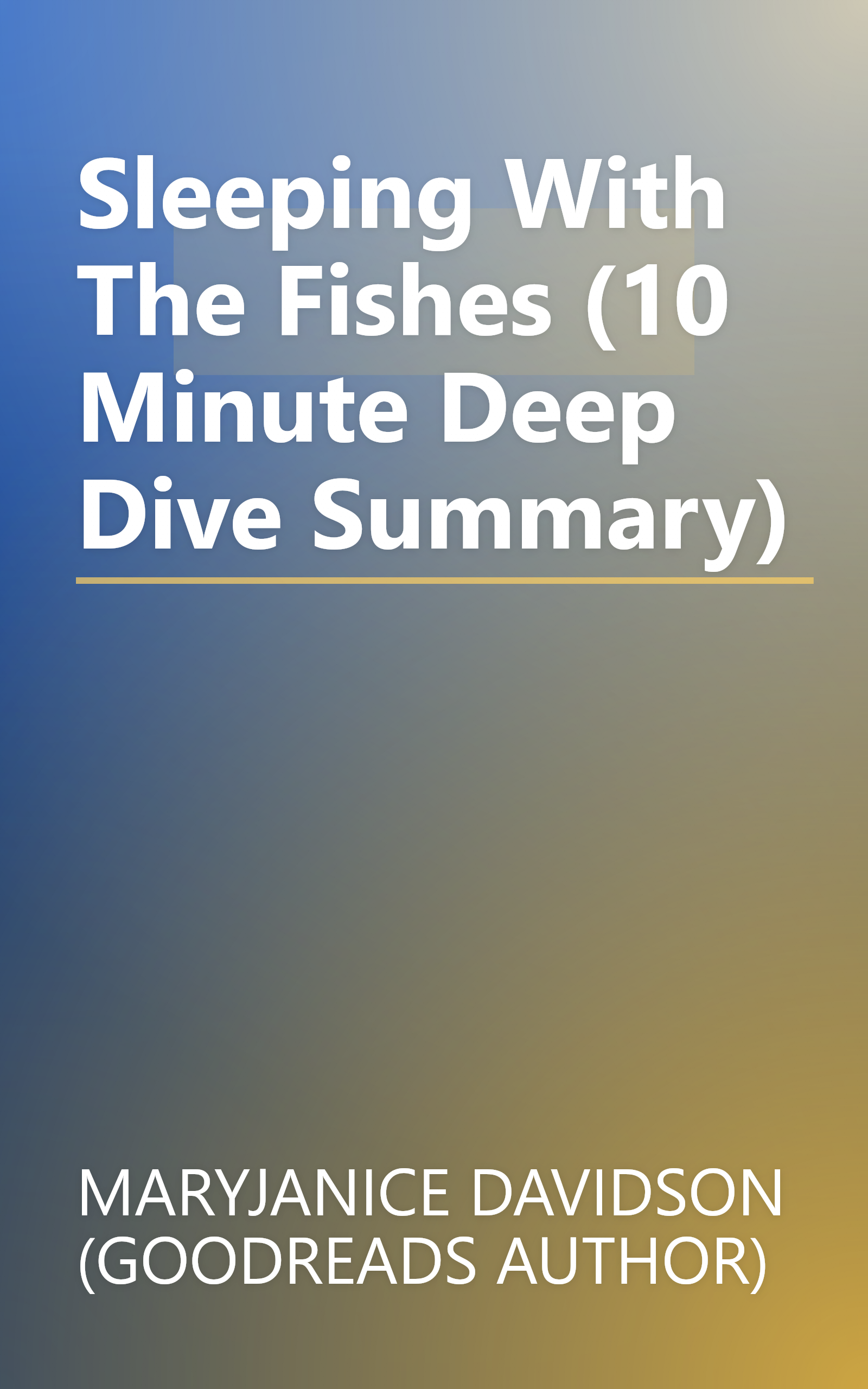 Sleeping With The Fishes (10 Minute   Deep Dive Summary) book cover