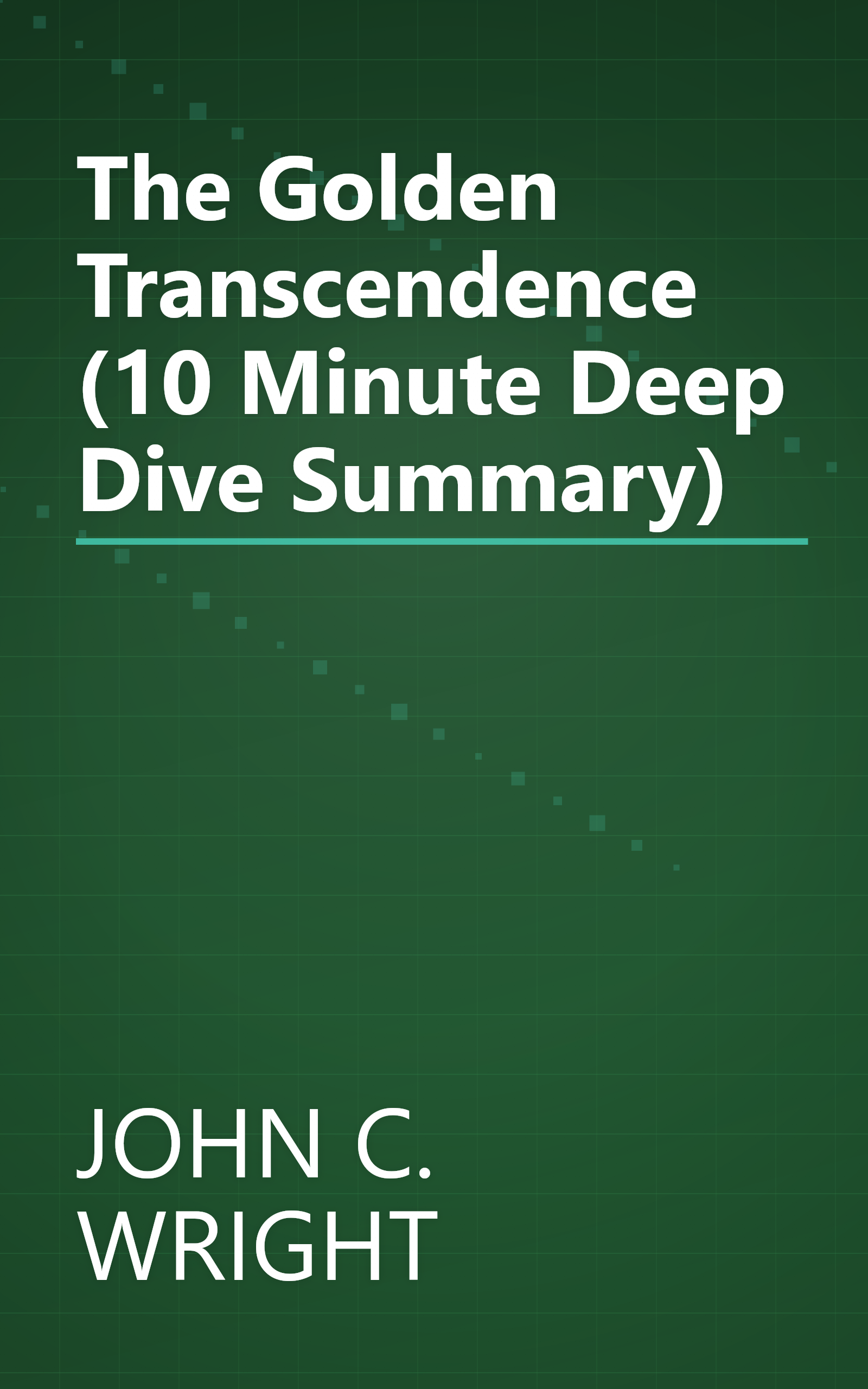 The Golden Transcendence (10 Minute   Deep Dive Summary) book cover