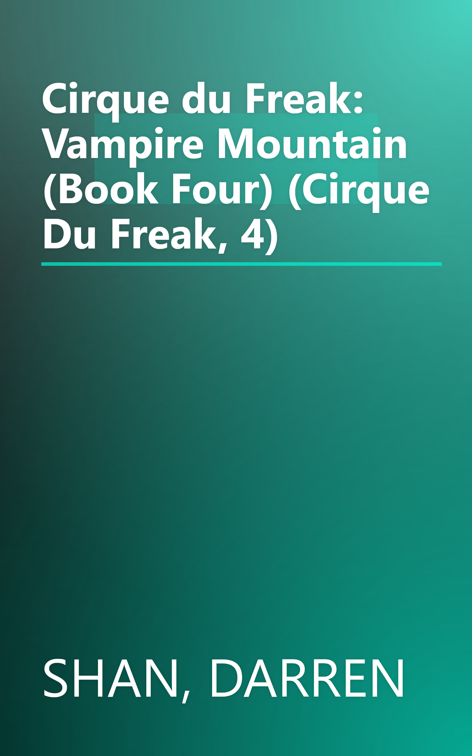 Cirque du Freak: Vampire Mountain (Book Four) (Cirque Du Freak, 4) book cover