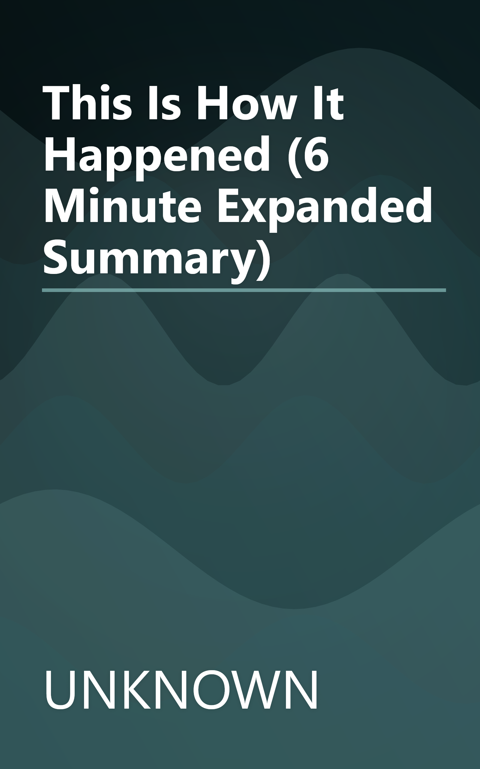 This Is How It Happened (6 Minute   Expanded Summary) book cover