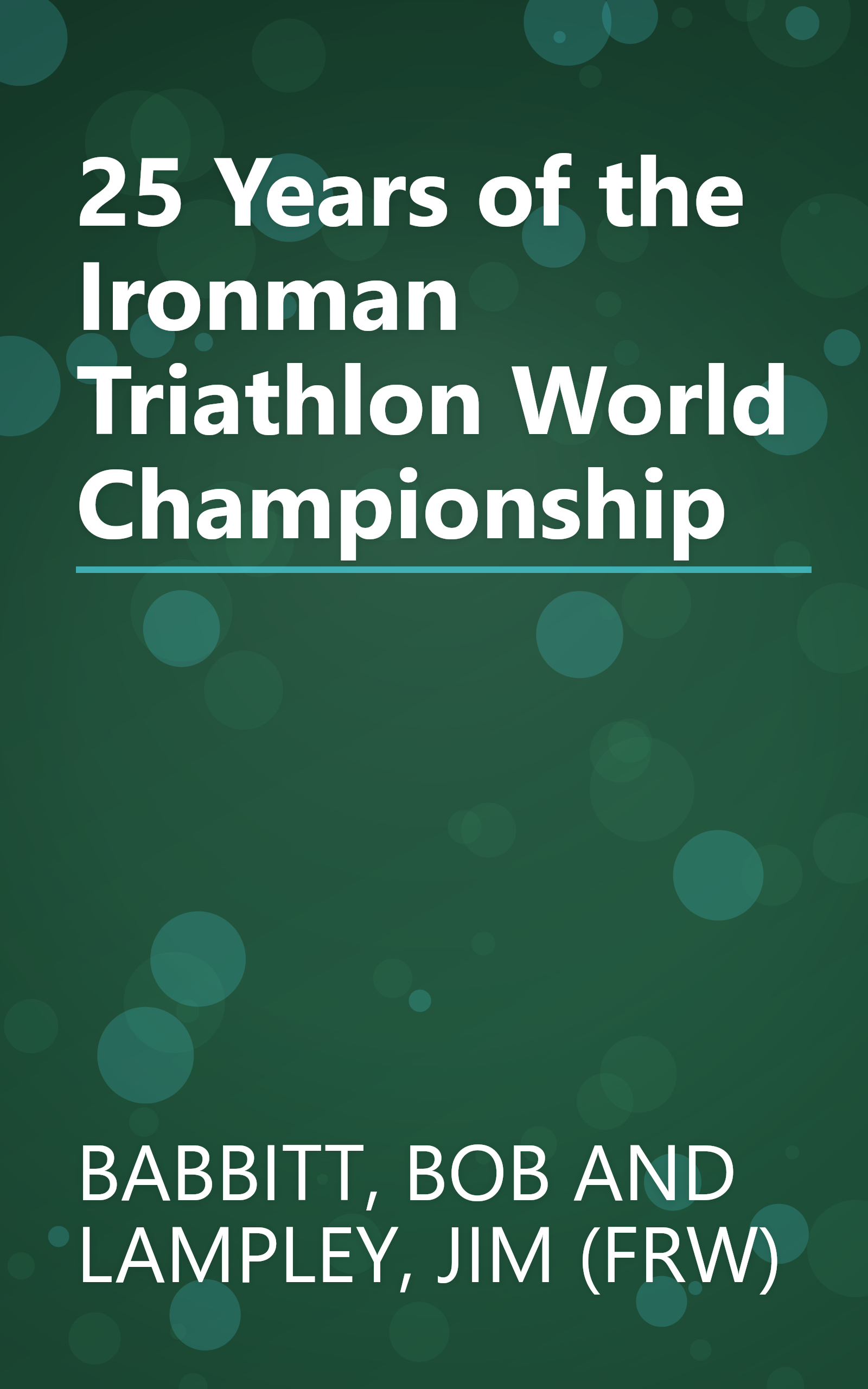 25 Years of the Ironman Triathlon World Championship book cover