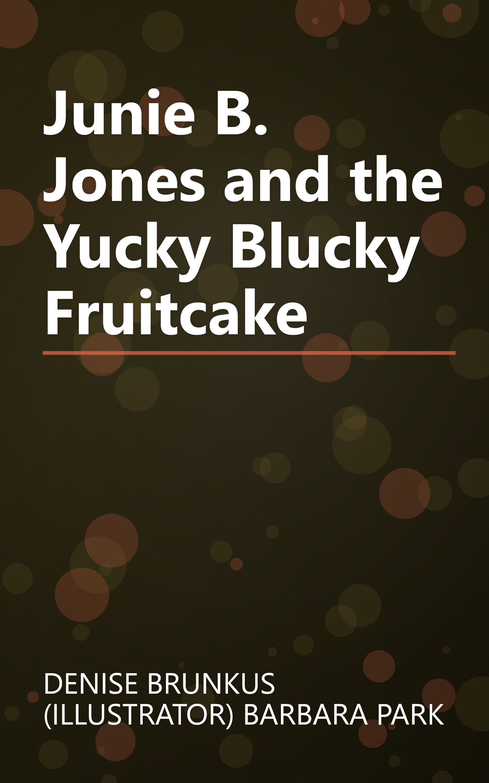 Junie B. Jones and the Yucky Blucky Fruitcake book cover