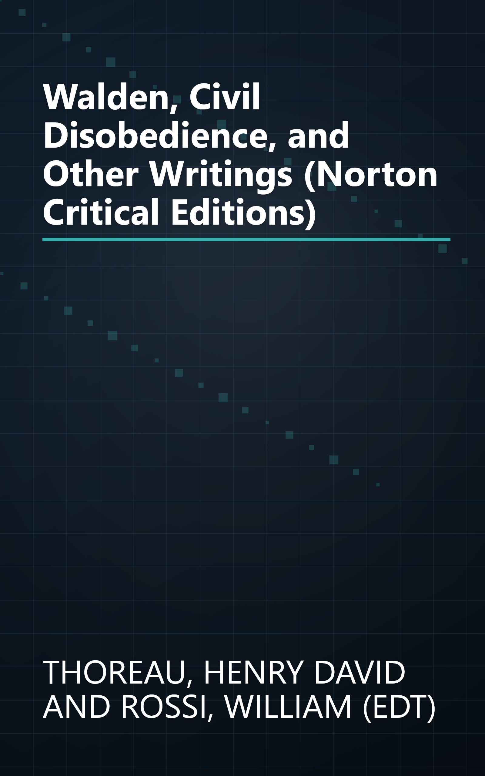 Walden, Civil Disobedience, and Other Writings (Norton Critical Editions) book cover