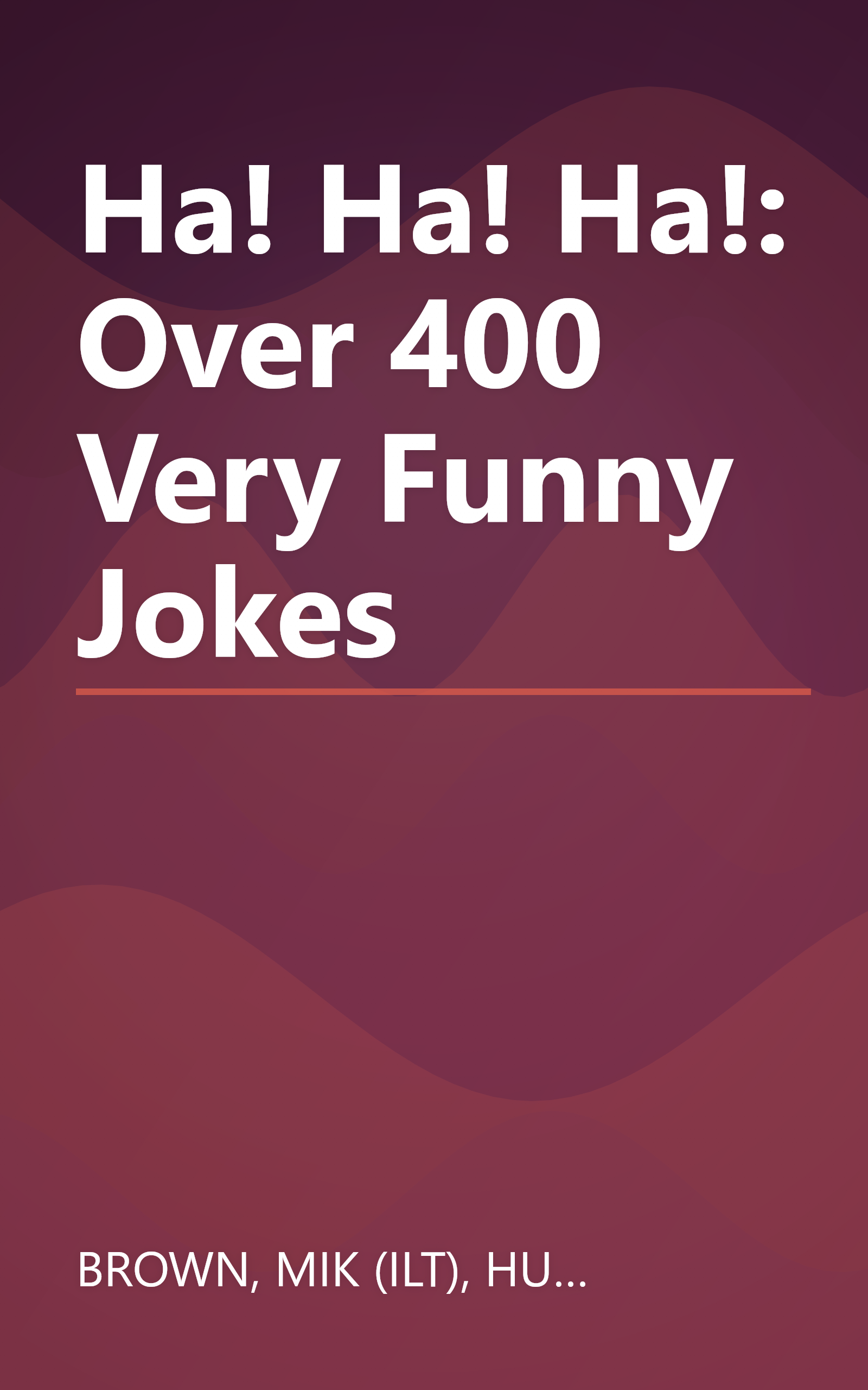 Ha! Ha! Ha!: Over 400 Very Funny Jokes book cover