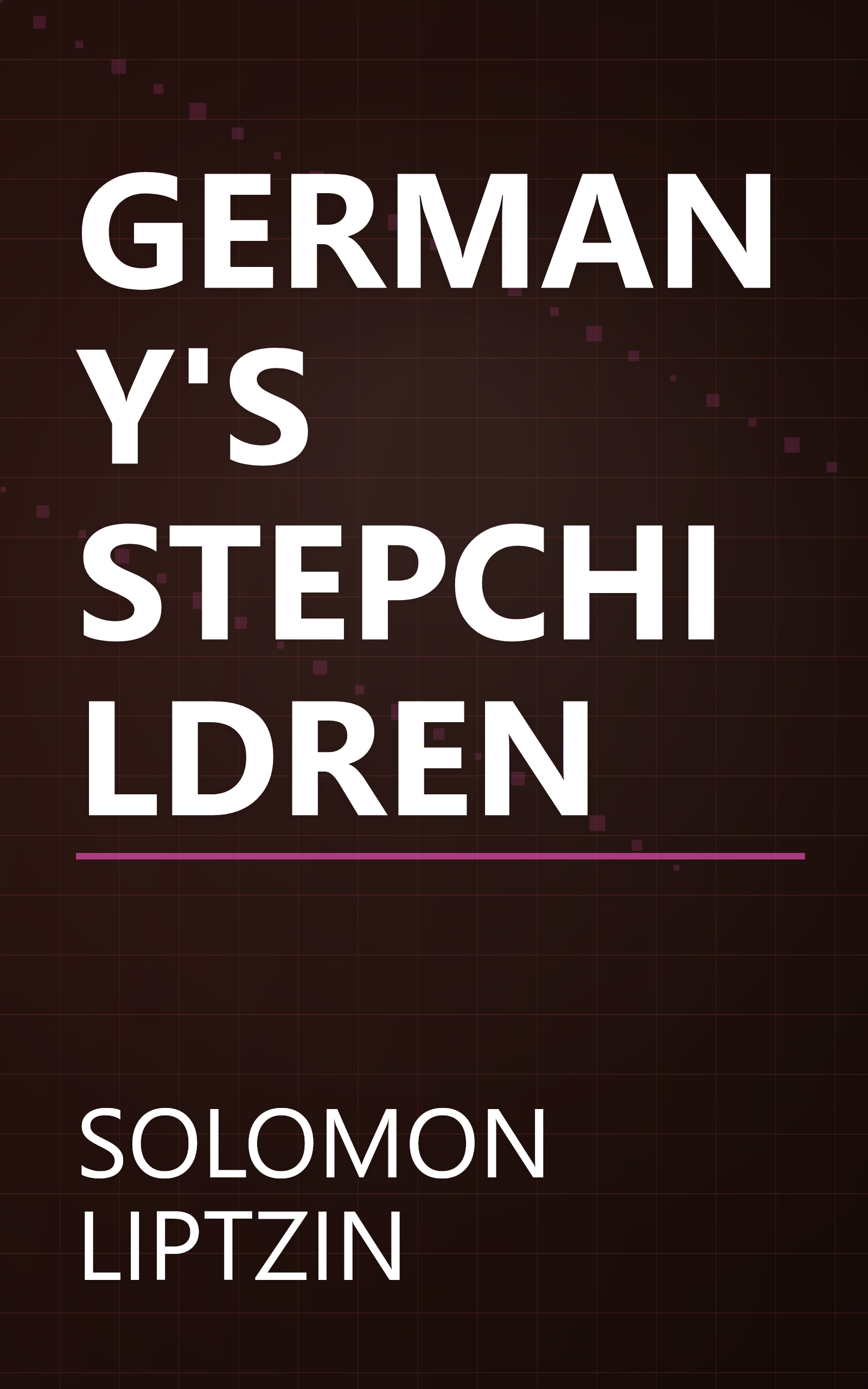 GERMANY'S STEPCHILDREN book cover