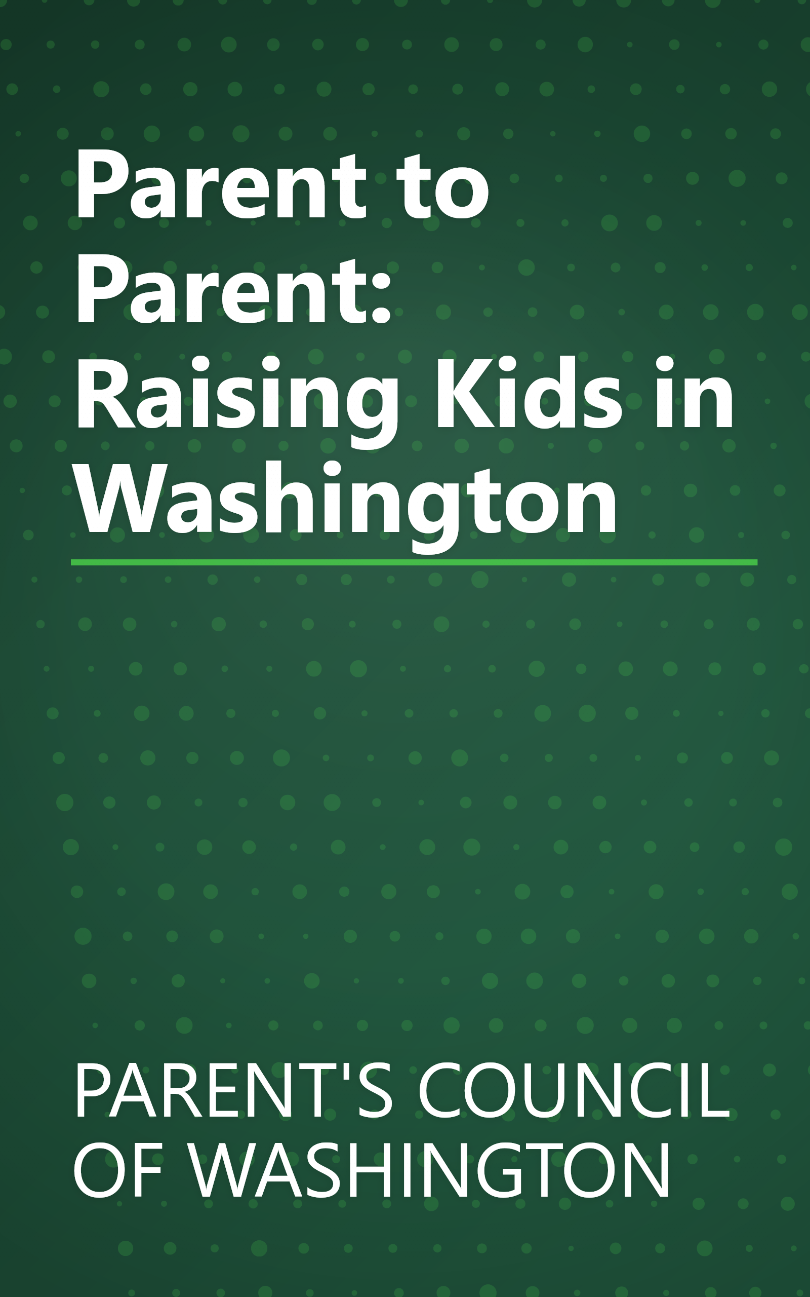 Parent to Parent: Raising Kids in Washington book cover