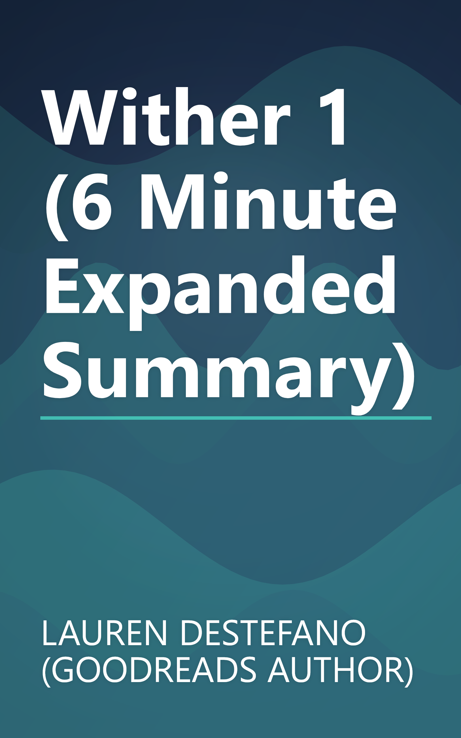 Wither 1 (6 Minute   Expanded Summary) book cover