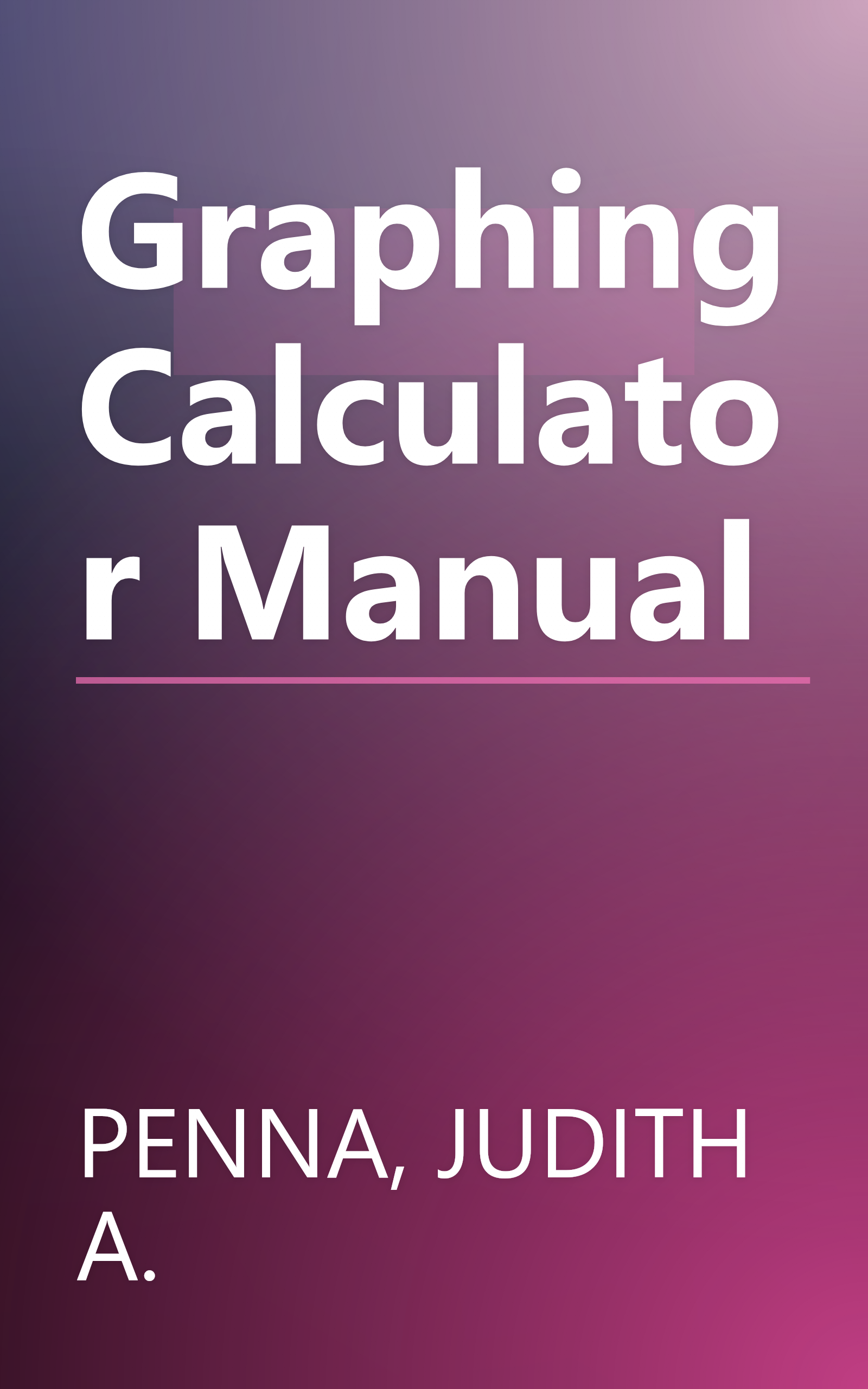 Graphing Calculator Manual book cover
