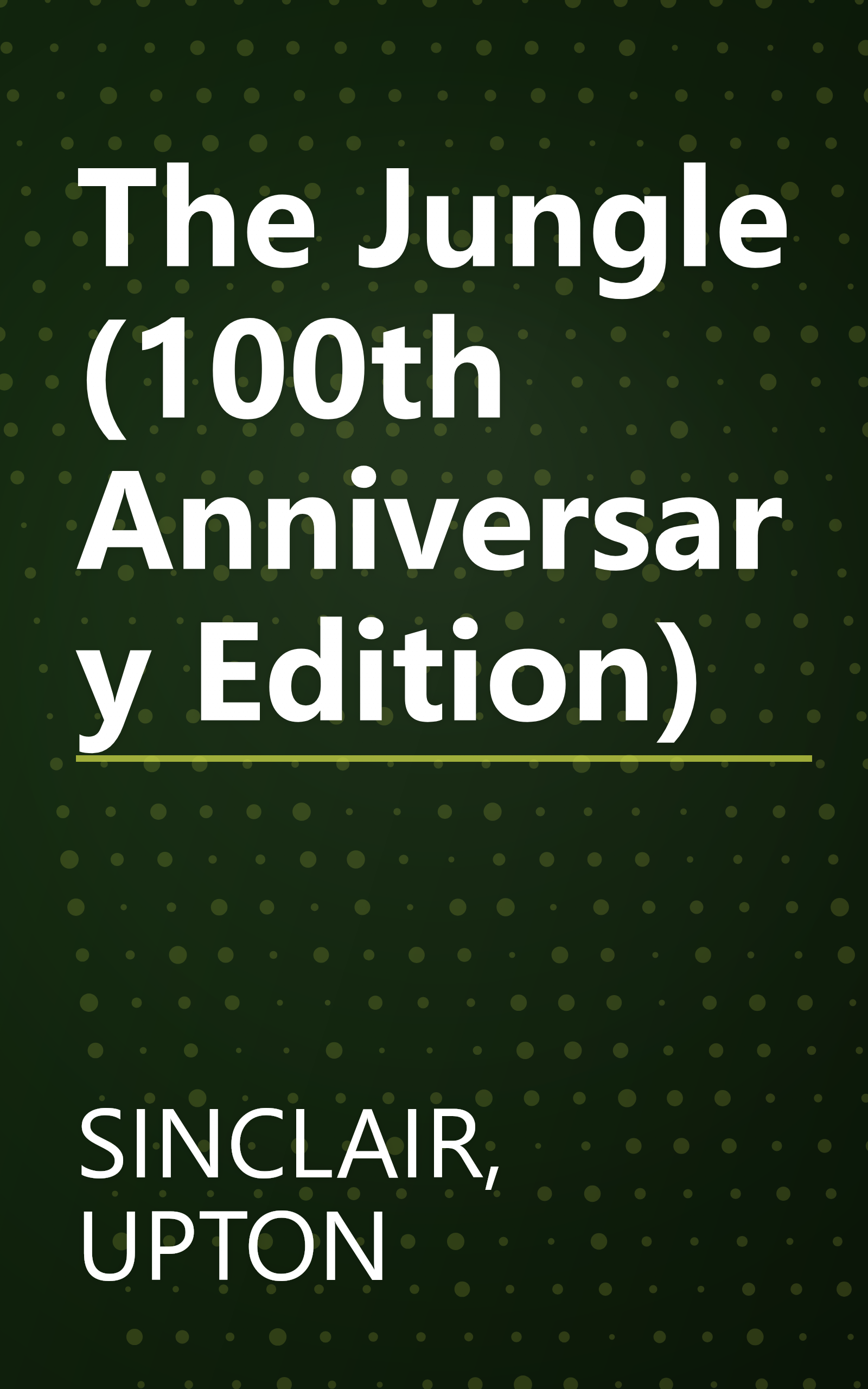 The Jungle (100th Anniversary Edition) book cover