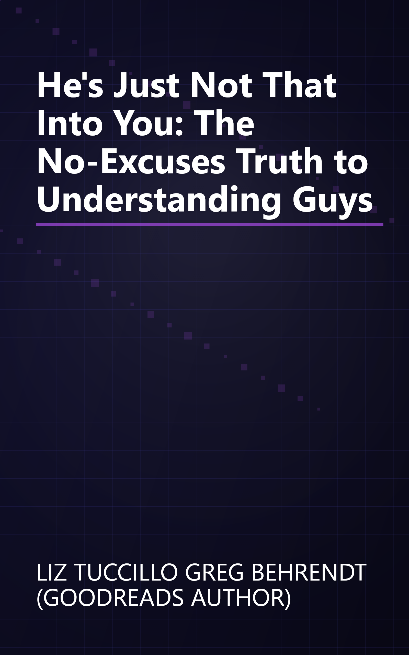 He's Just Not That Into You: The No-Excuses Truth to Understanding Guys book cover