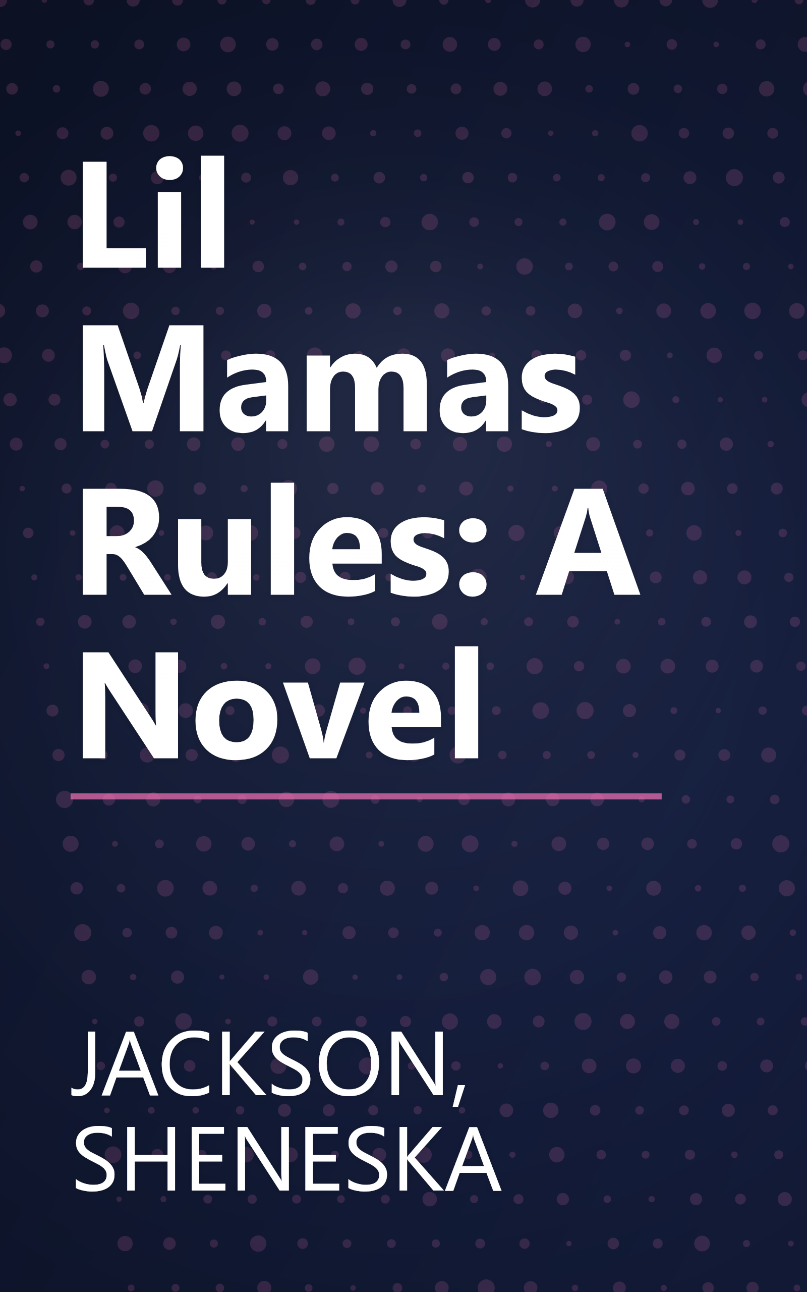 Lil Mamas Rules: A Novel book cover