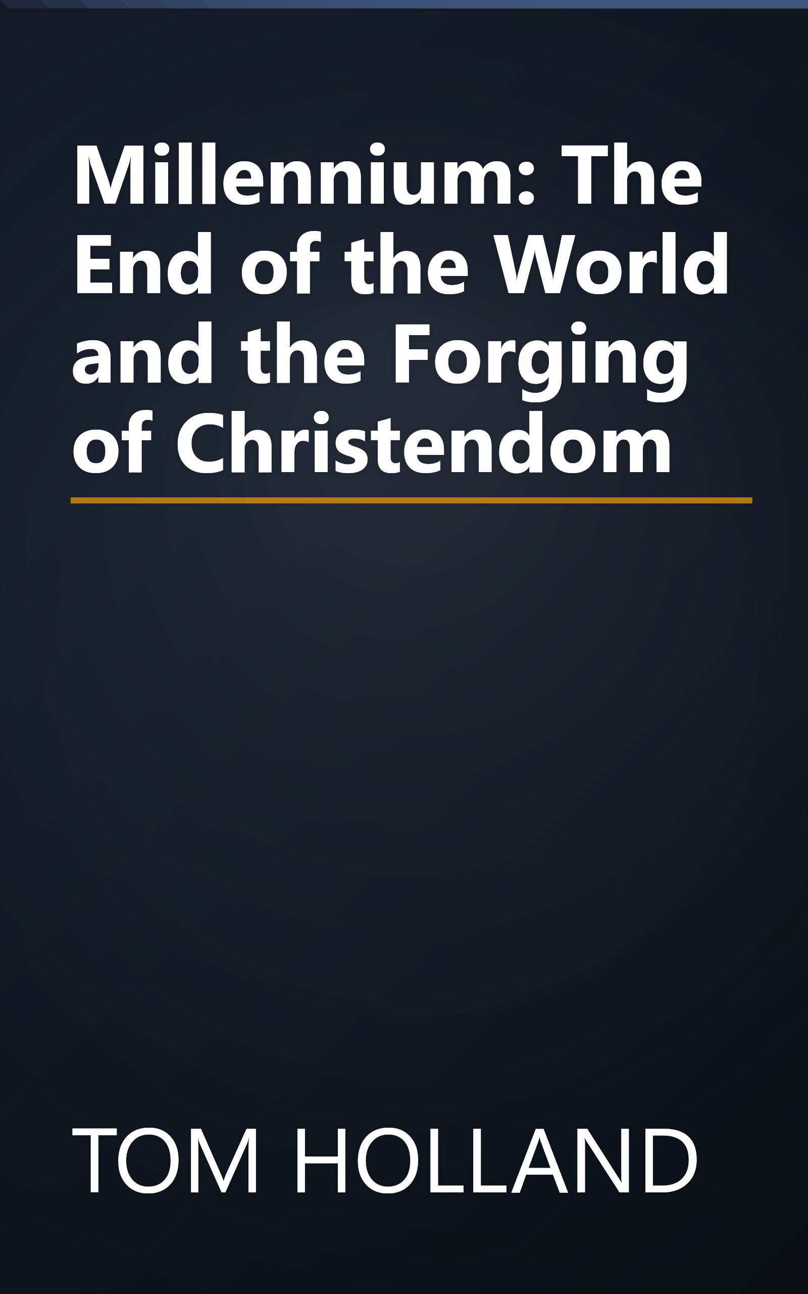 Millennium: The End of the World and the Forging of Christendom book cover