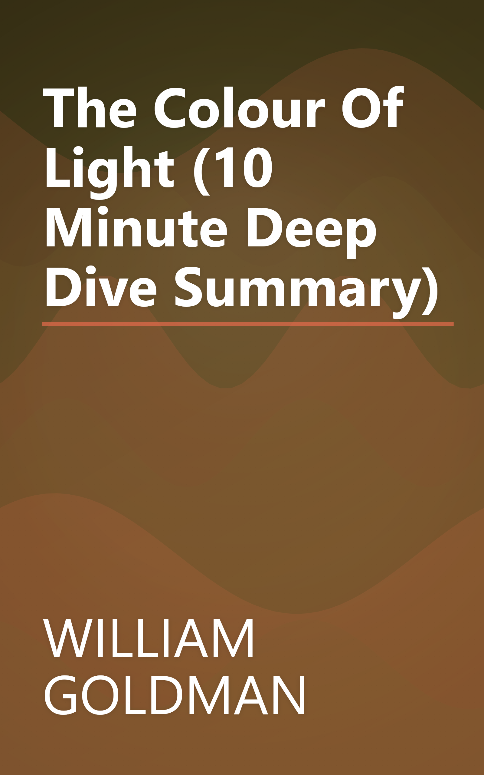 The Colour Of Light (10 Minute   Deep Dive Summary) book cover
