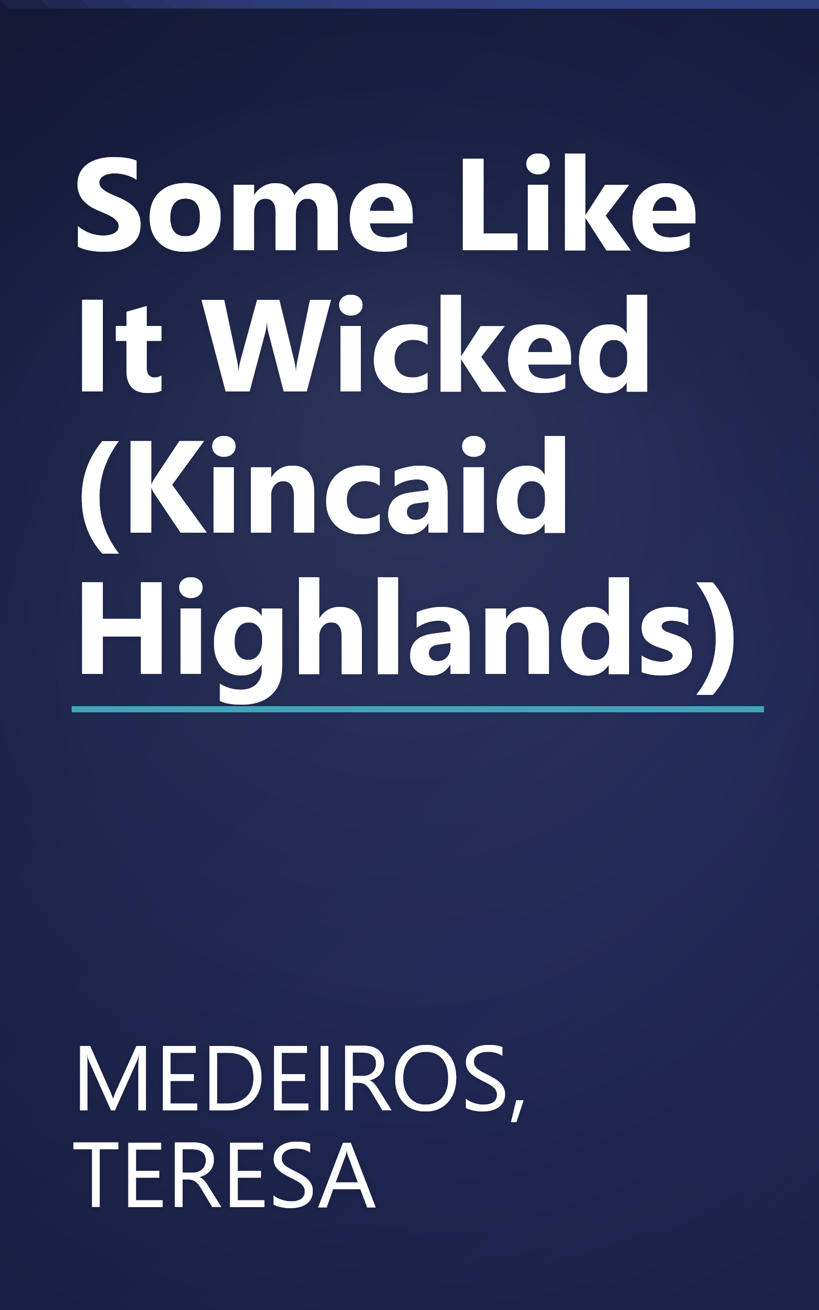 Some Like It Wicked (Kincaid Highlands) book cover