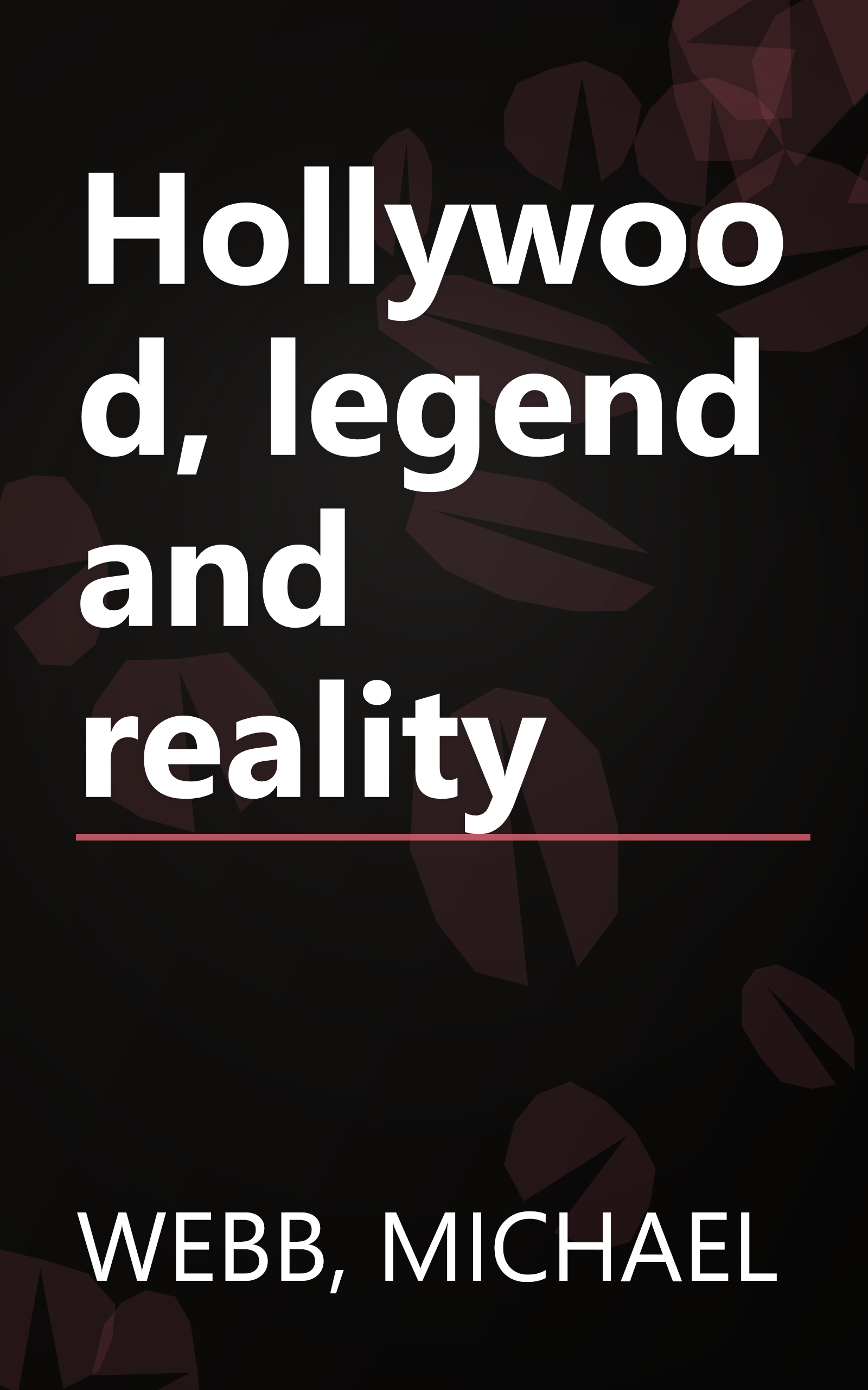 Hollywood, legend and reality book cover