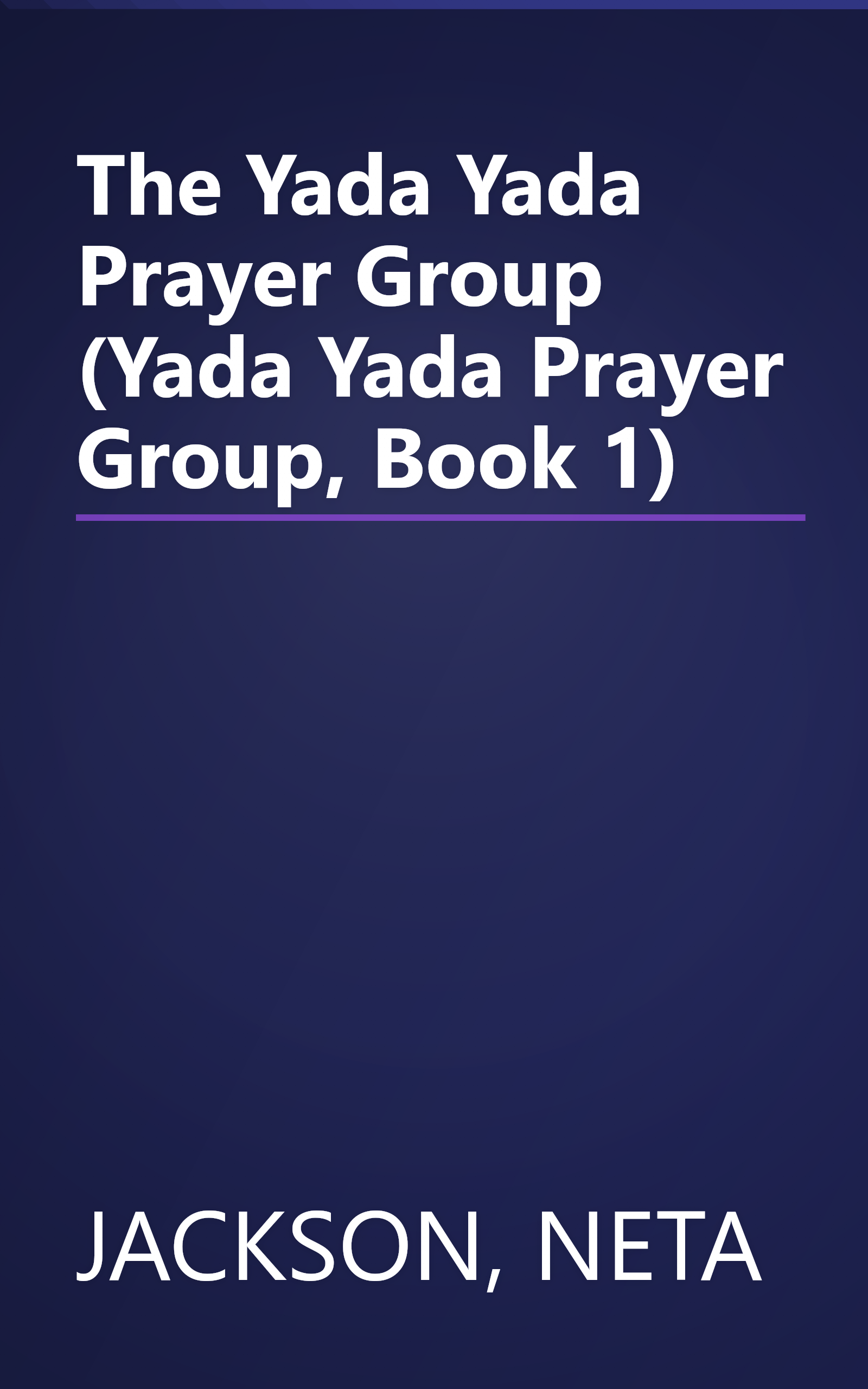 The Yada Yada Prayer Group (Yada Yada Prayer Group, Book 1) book cover