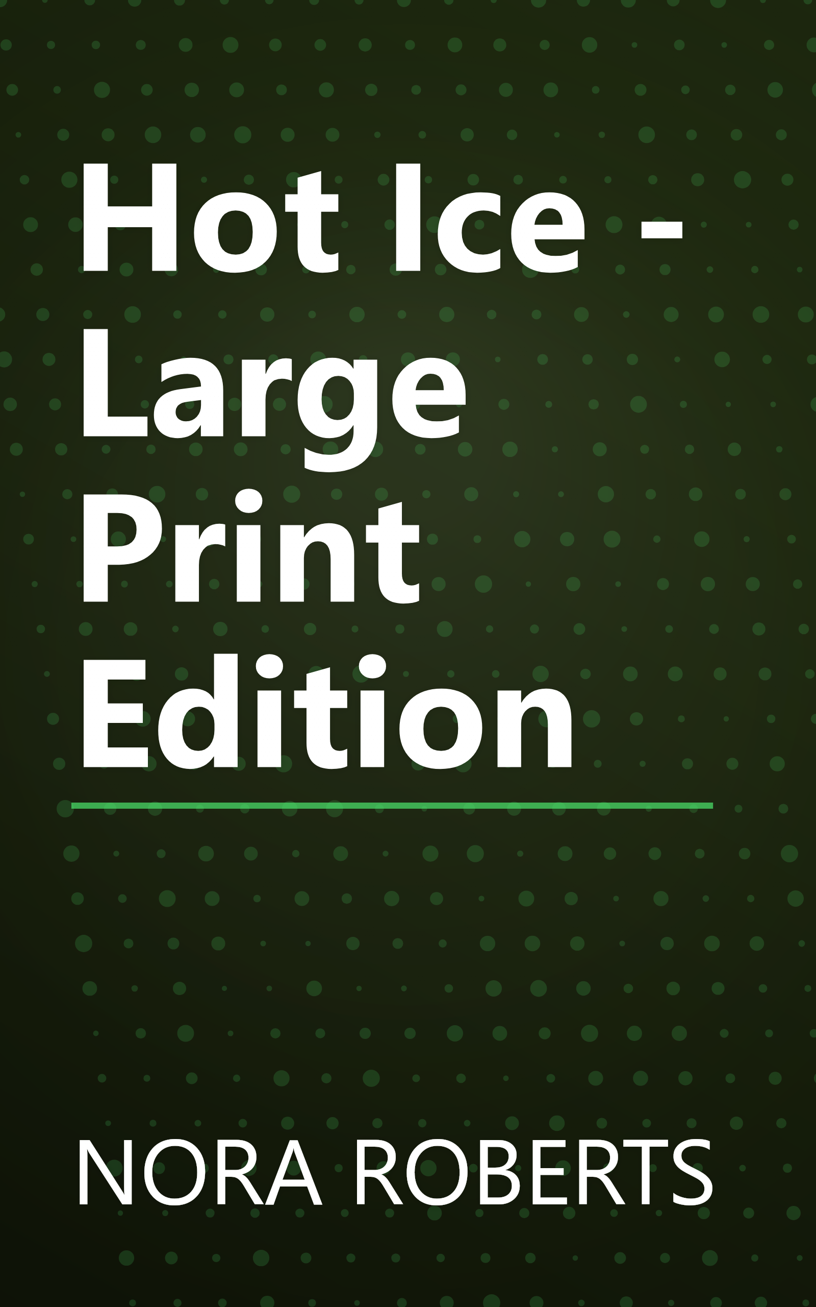 Hot Ice - Large Print Edition book cover