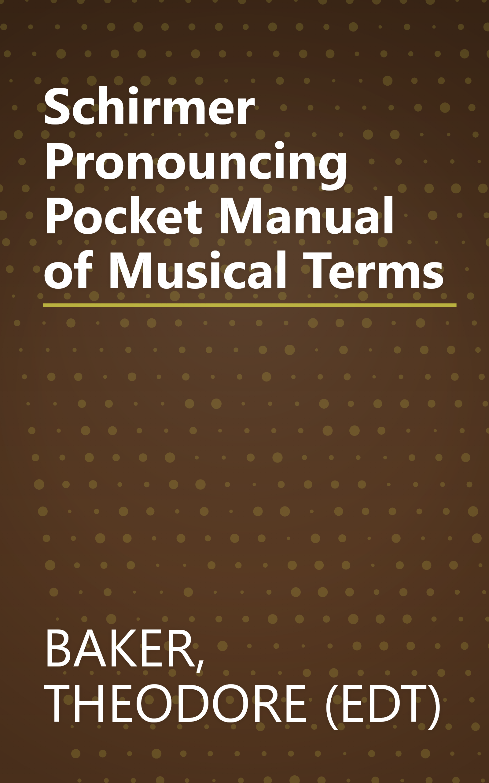 Schirmer Pronouncing Pocket Manual of Musical Terms book cover