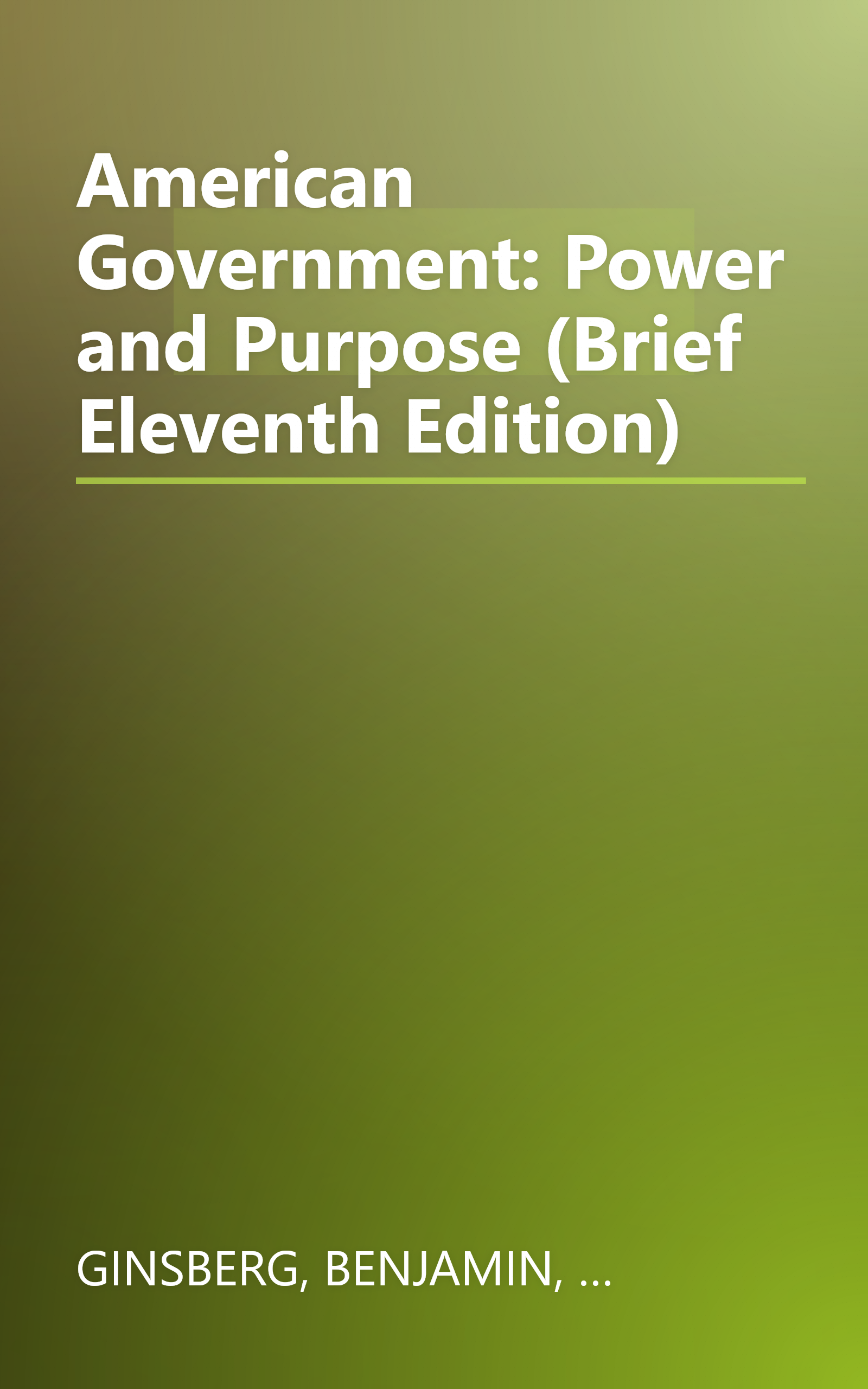 American Government: Power and Purpose (Brief Eleventh Edition) book cover