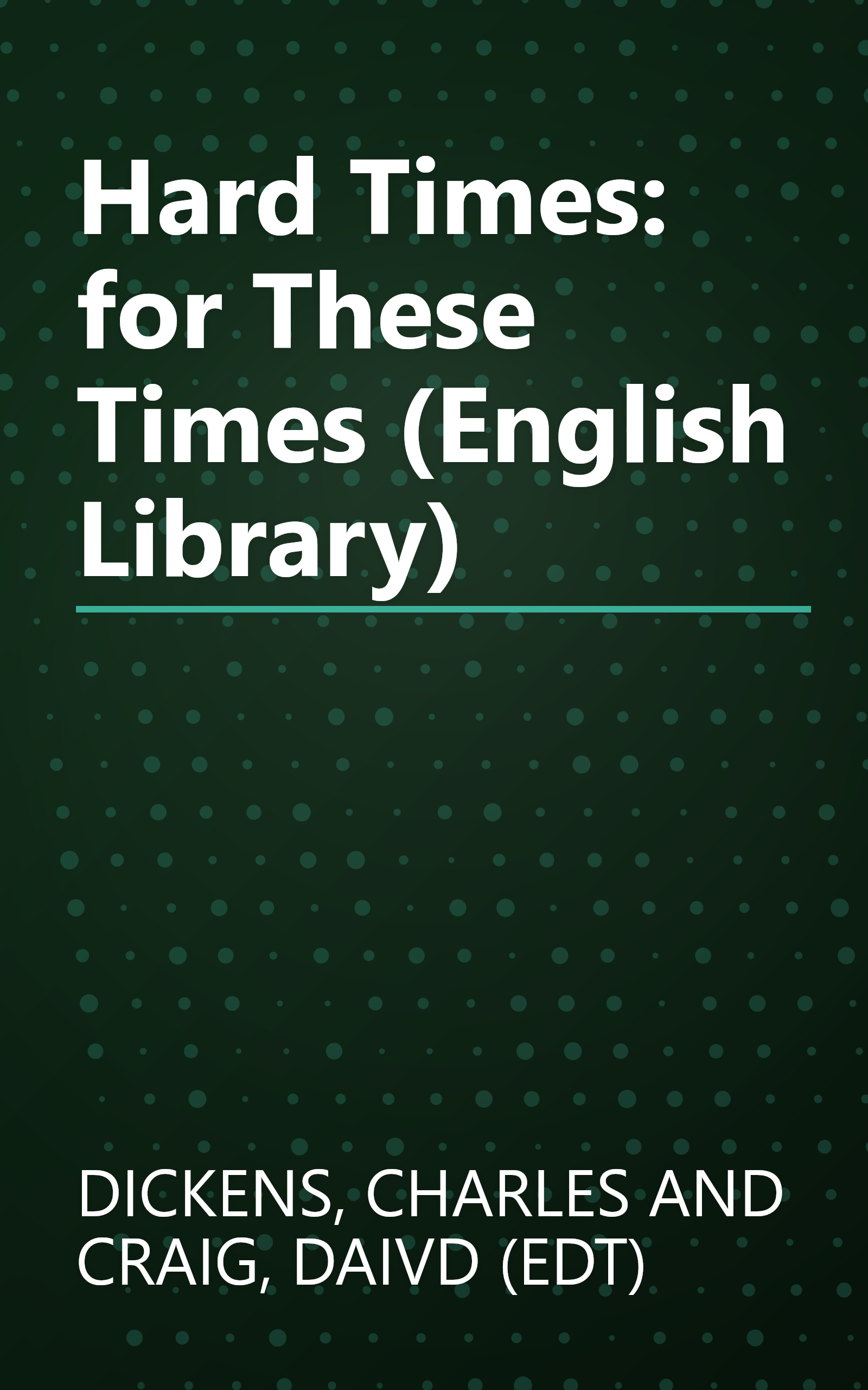 Hard Times: for These Times (English Library) book cover