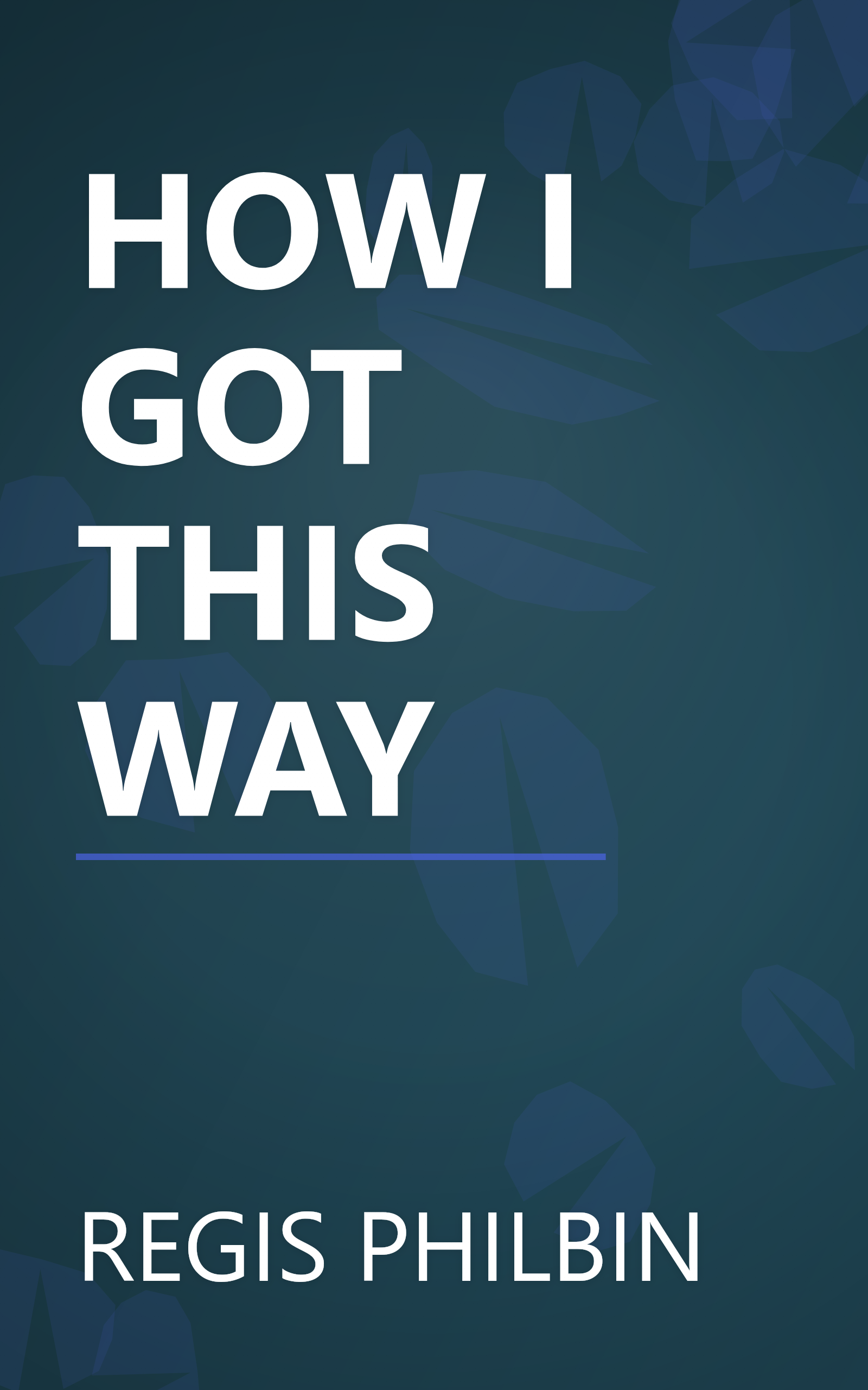 HOW I GOT THIS WAY book cover