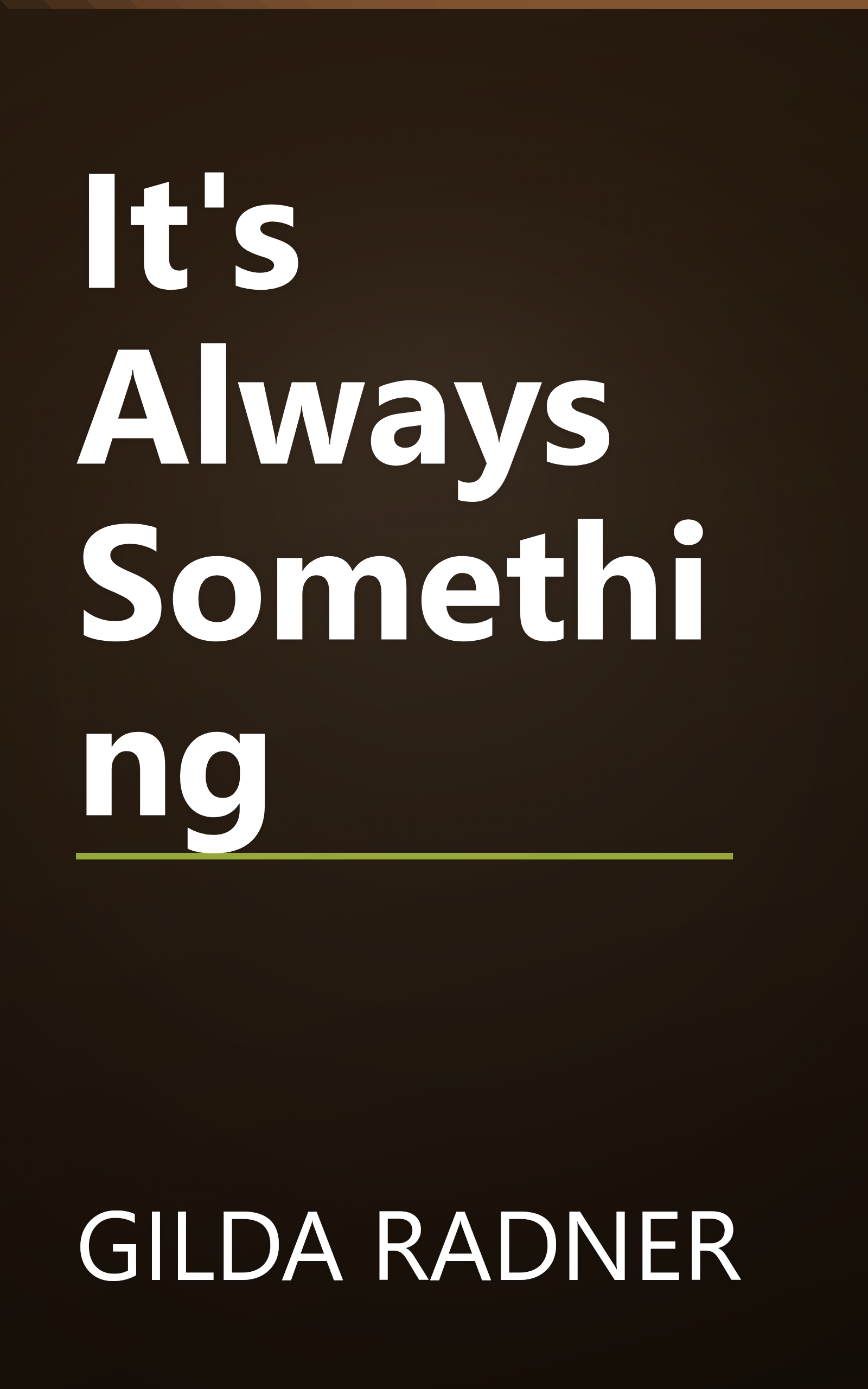 It's Always Something book cover