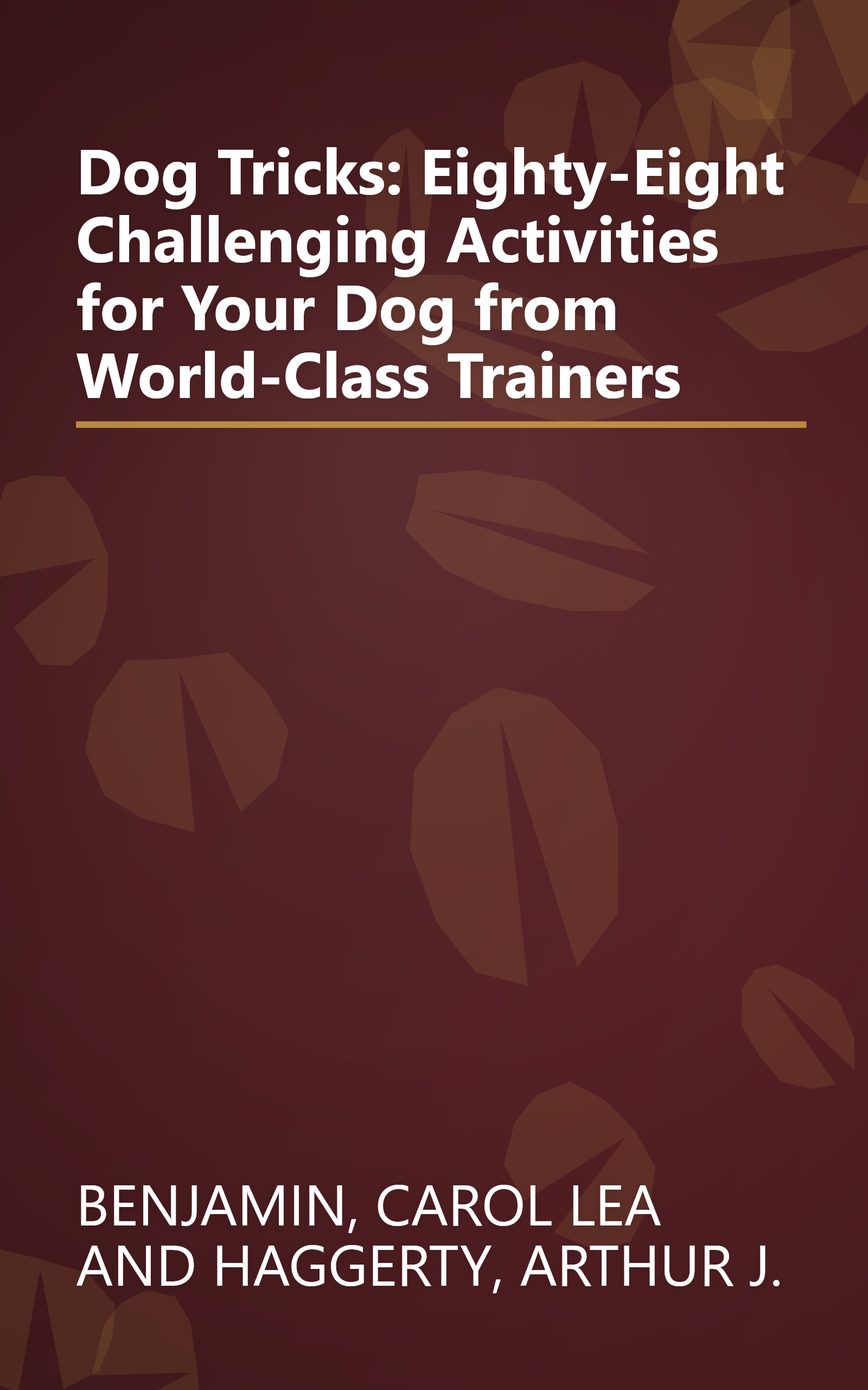 Dog Tricks: Eighty-Eight Challenging Activities for Your Dog from World-Class Trainers book cover