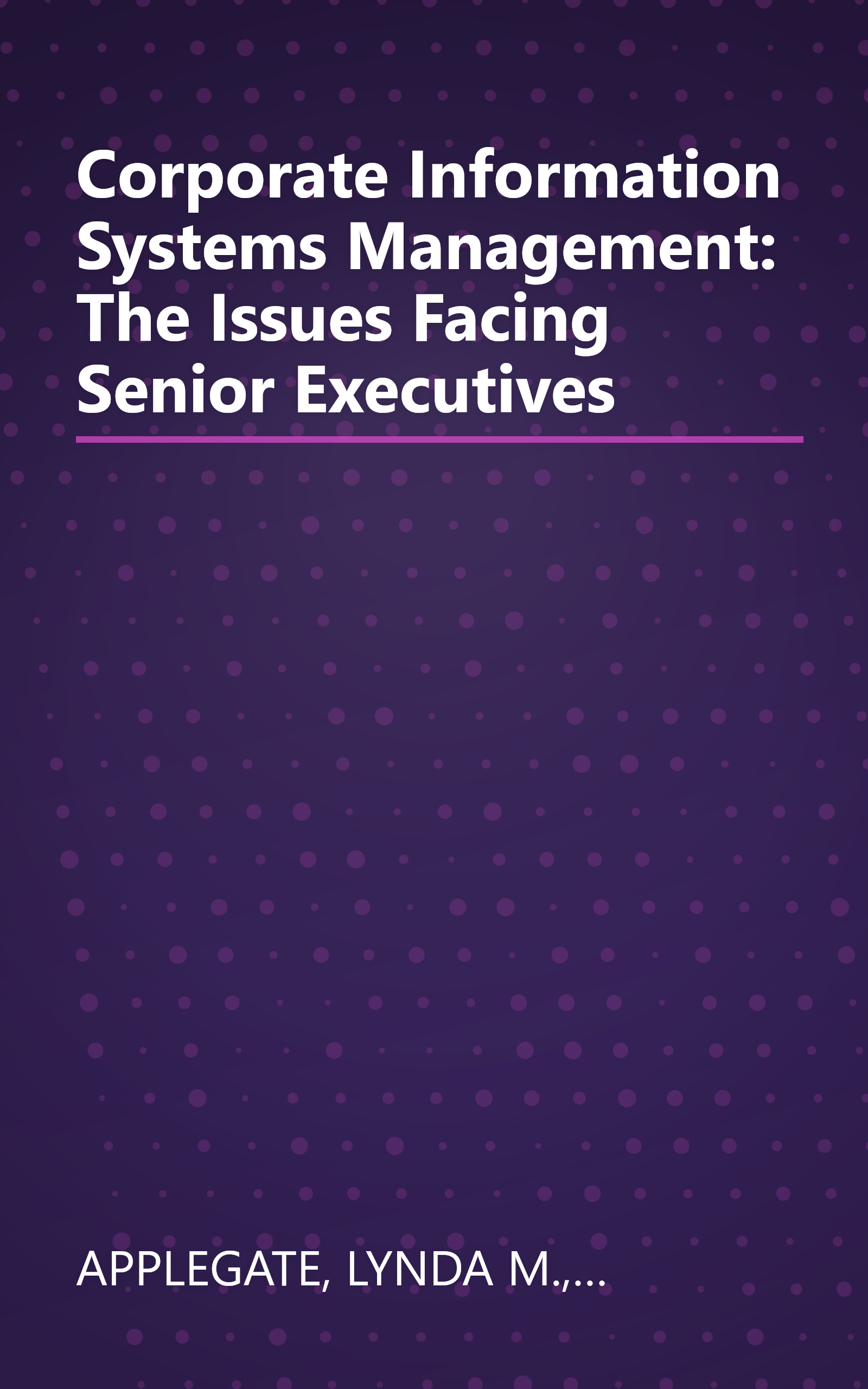 Corporate Information Systems Management: The Issues Facing Senior Executives book cover