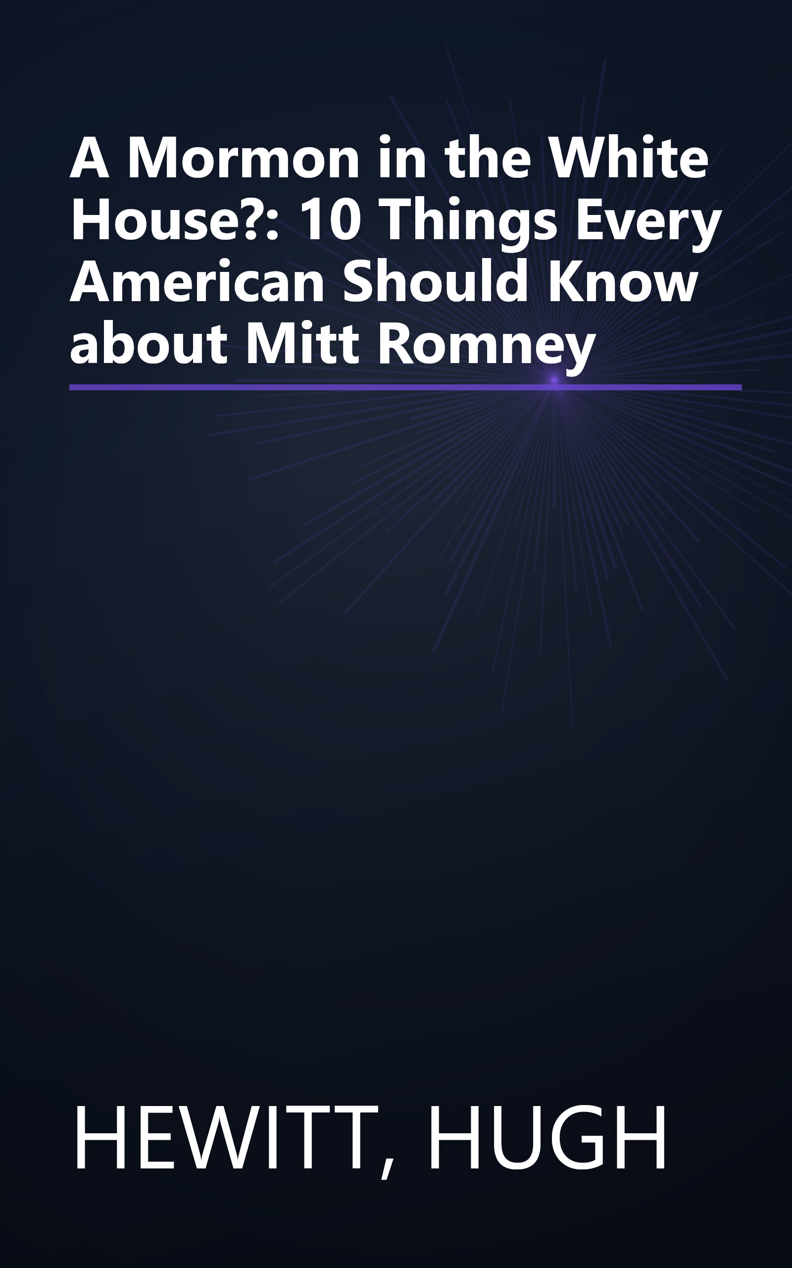 A Mormon in the White House?: 10 Things Every American Should Know about Mitt Romney book cover