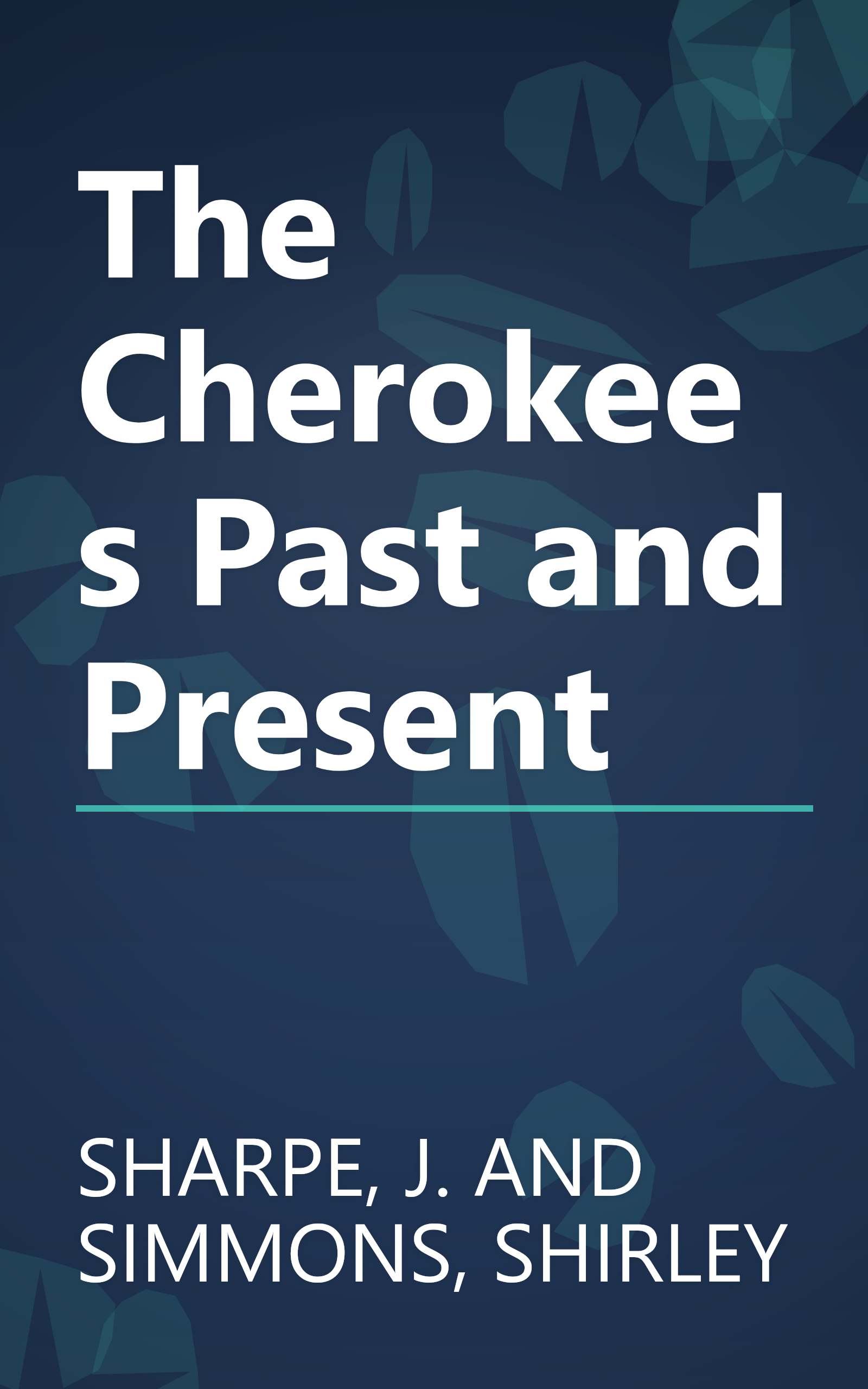 The Cherokees Past and Present book cover