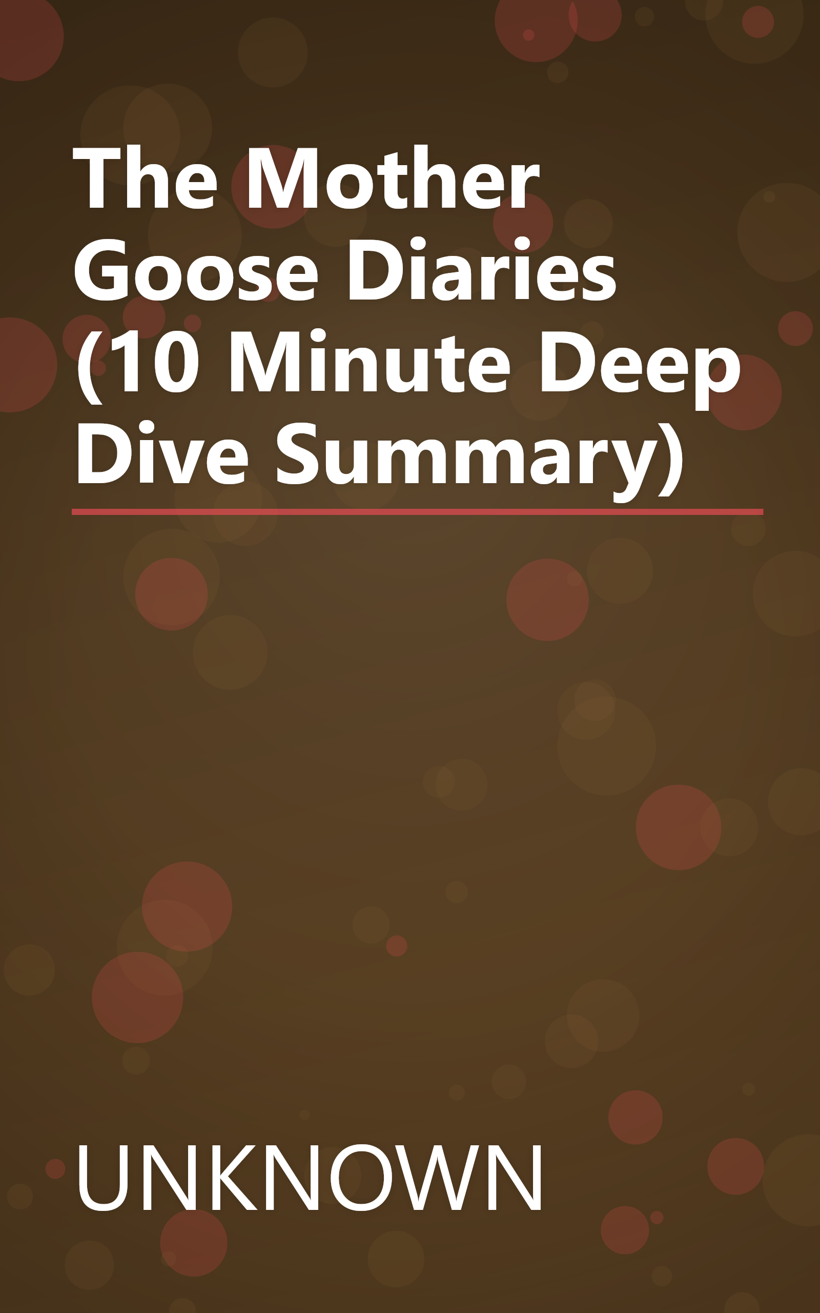 The Mother Goose Diaries (10 Minute   Deep Dive Summary) book cover